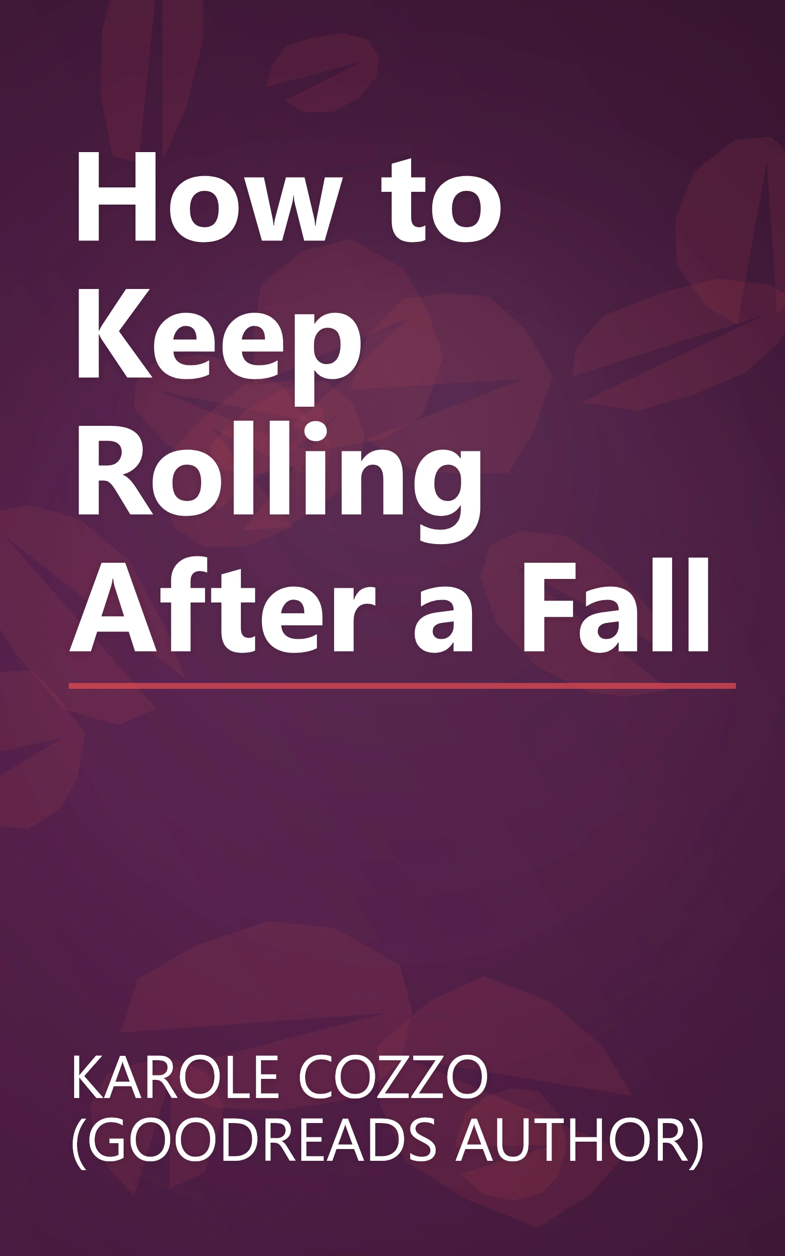 How to Keep Rolling After a Fall book cover