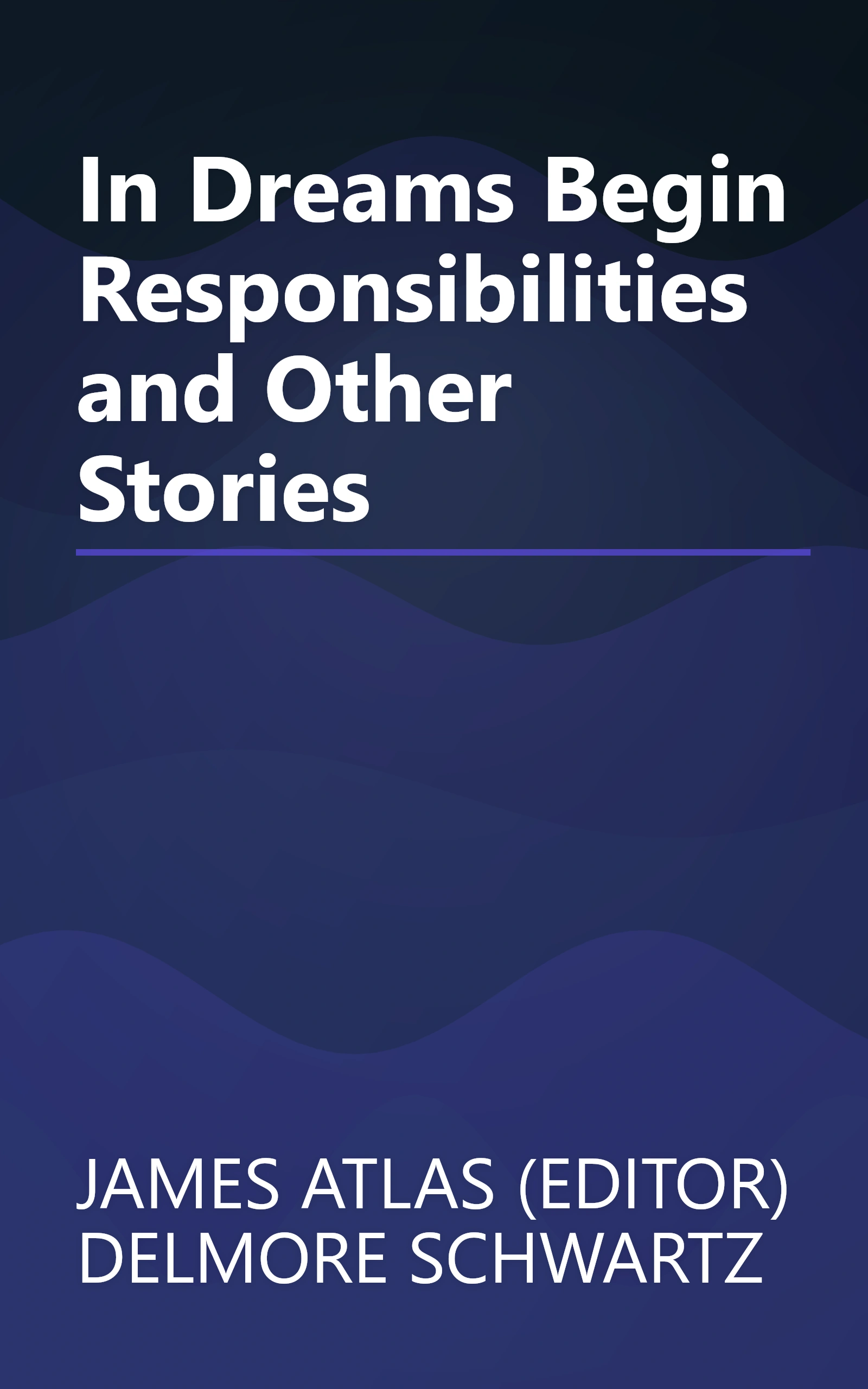 In Dreams Begin Responsibilities and Other Stories book cover