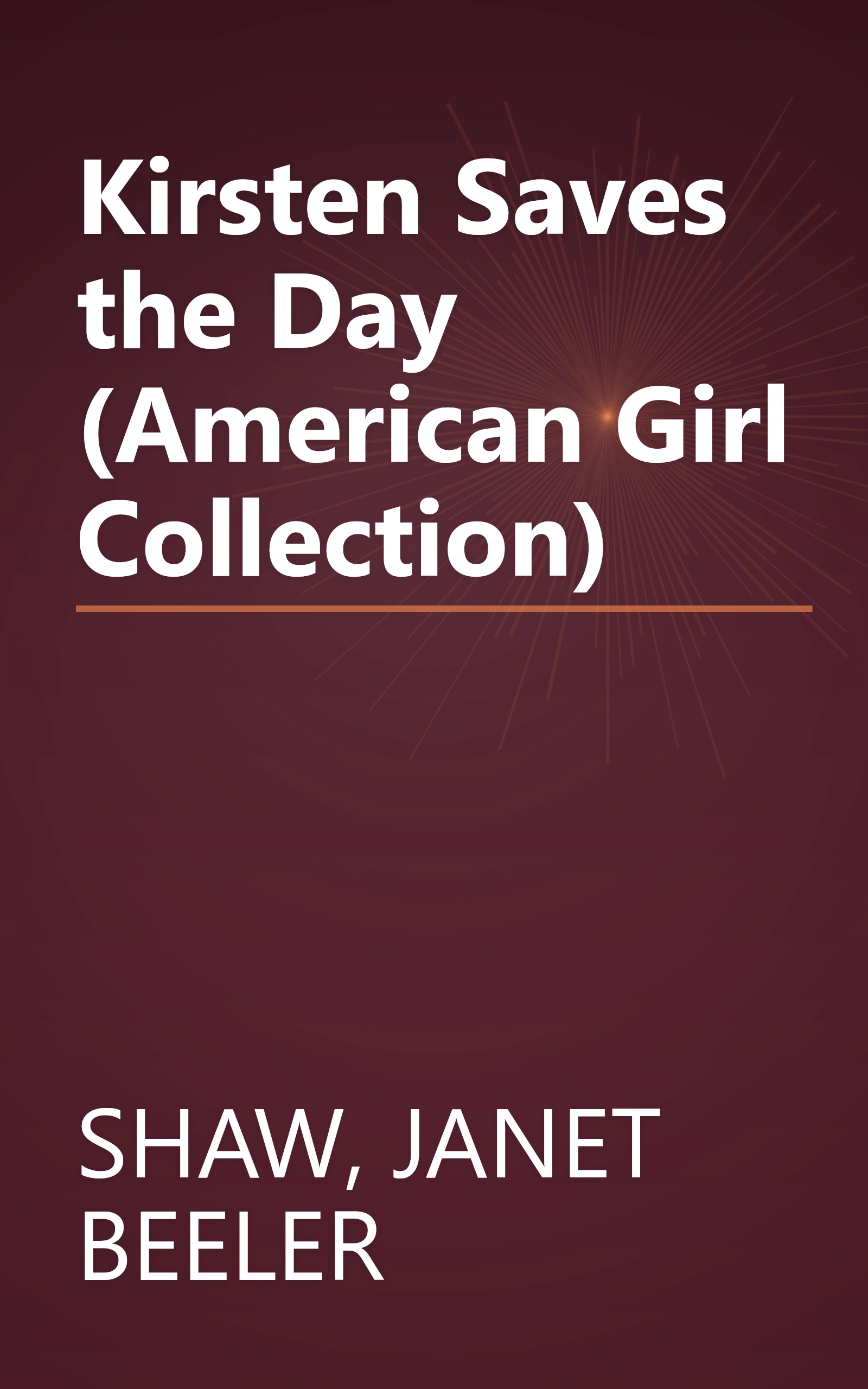 Kirsten Saves the Day (American Girl Collection) book cover