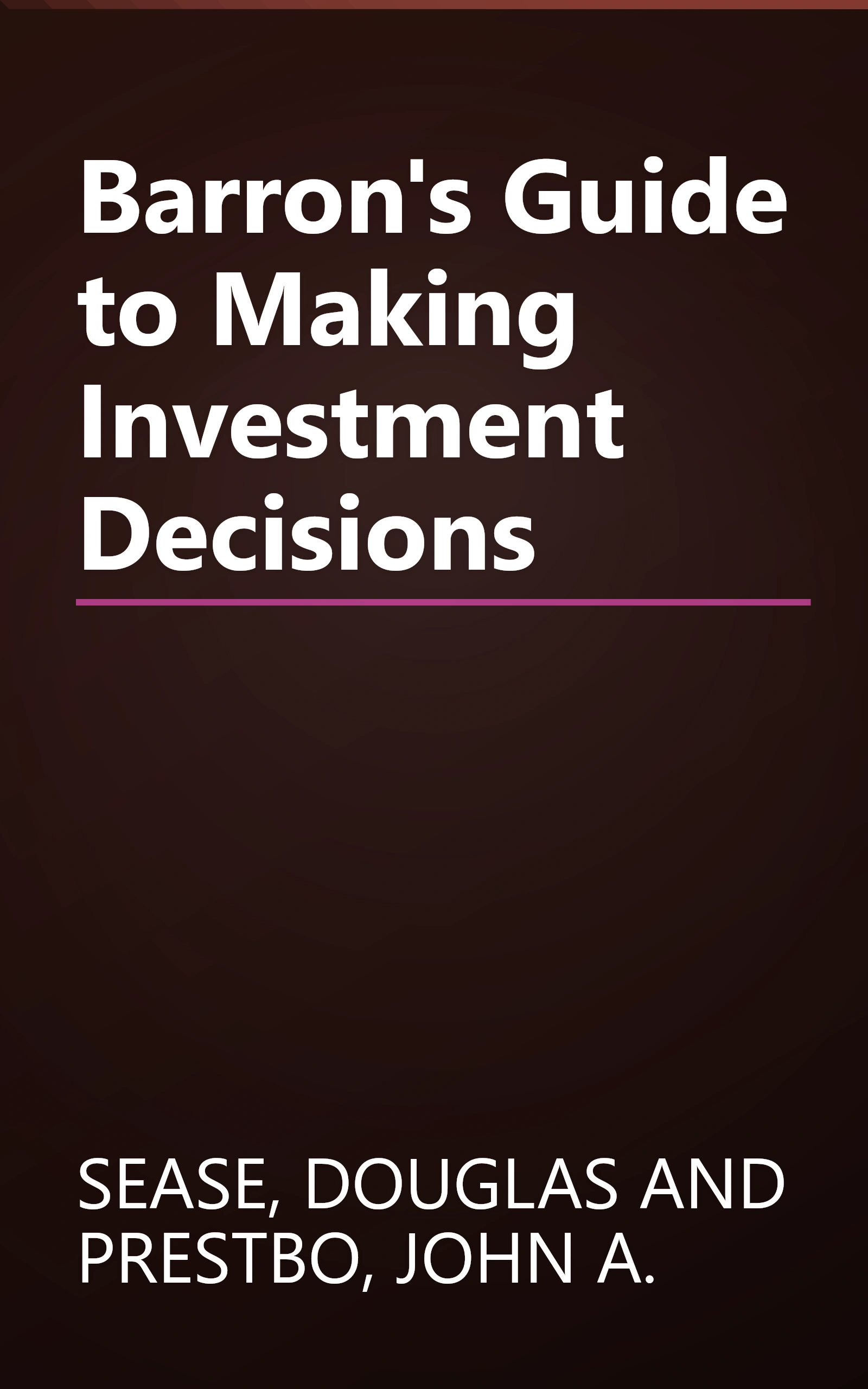 Barron's Guide to Making Investment Decisions book cover