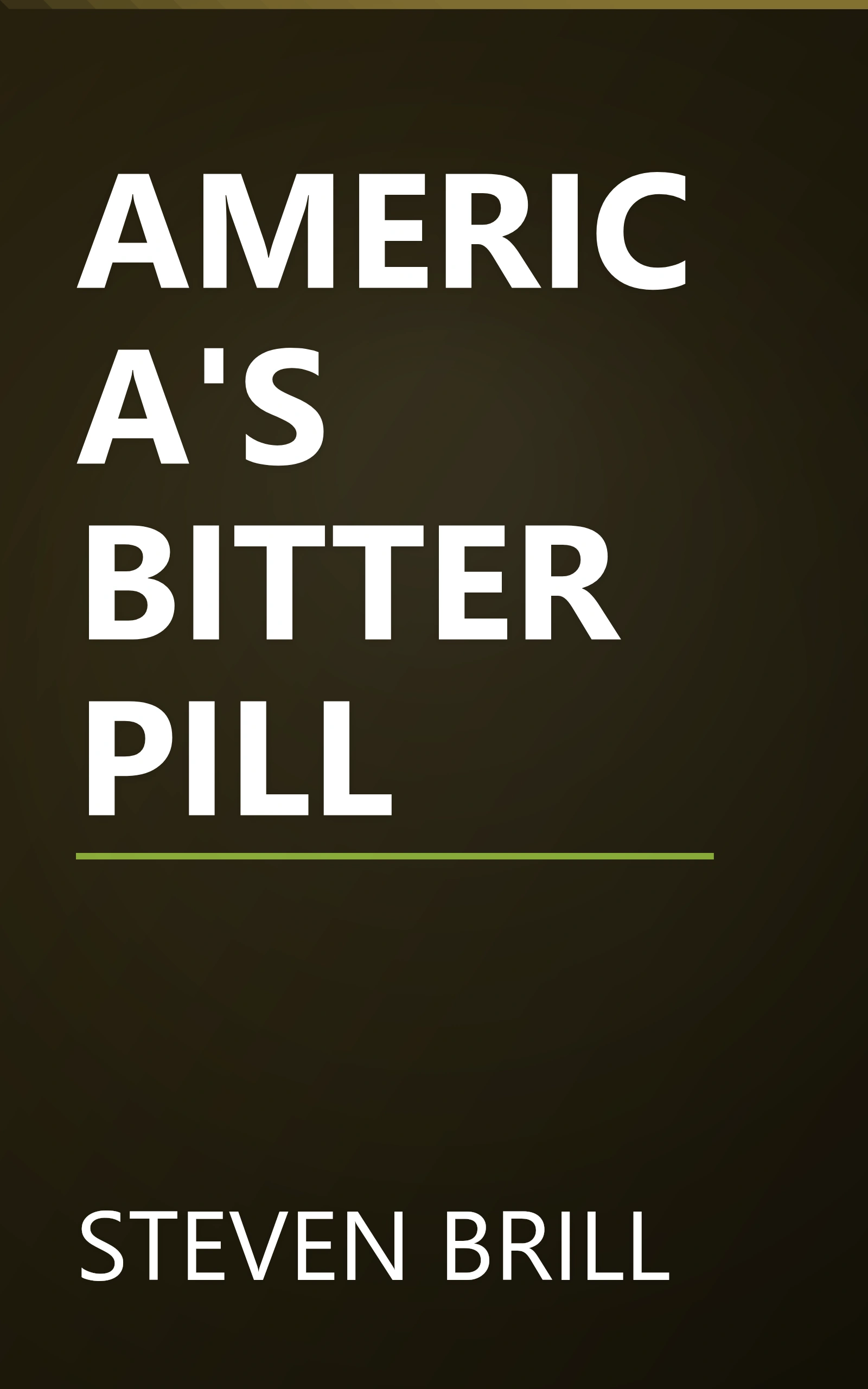 AMERICA'S BITTER PILL book cover