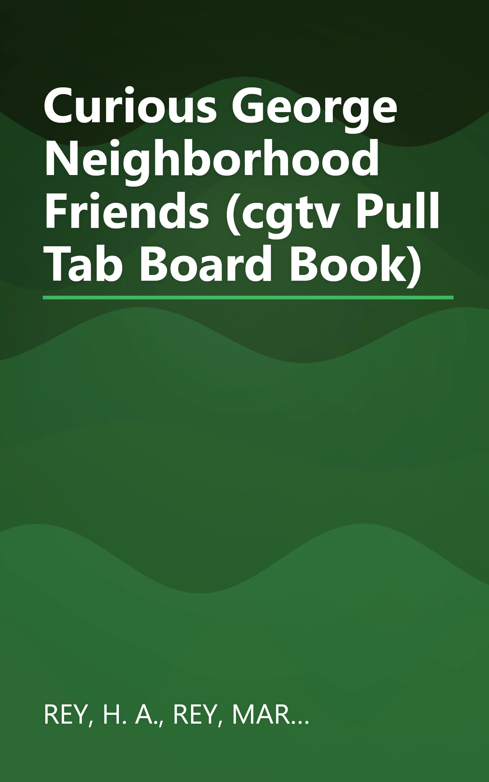 Curious George Neighborhood Friends (cgtv Pull Tab Board Book) book cover