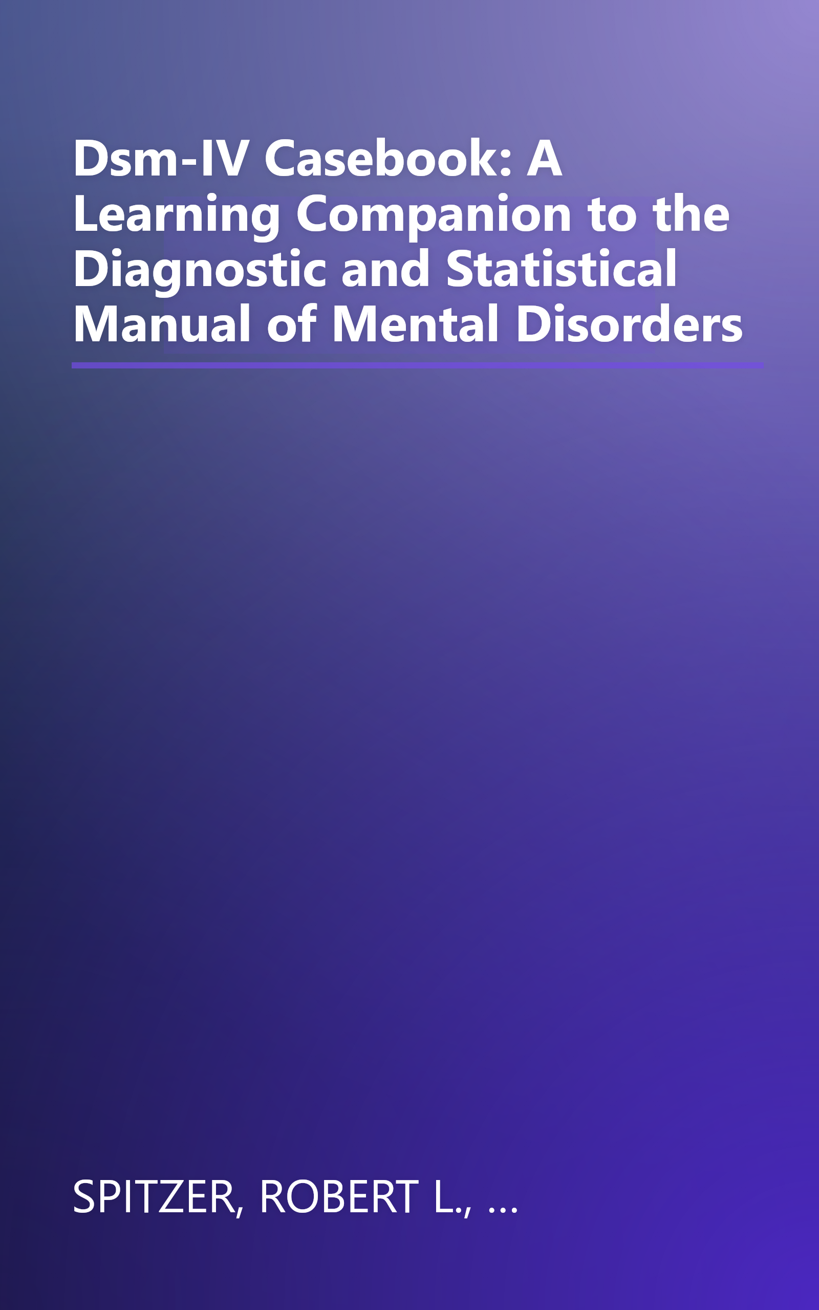 Dsm-IV Casebook: A Learning Companion to the Diagnostic and Statistical Manual of Mental Disorders book cover