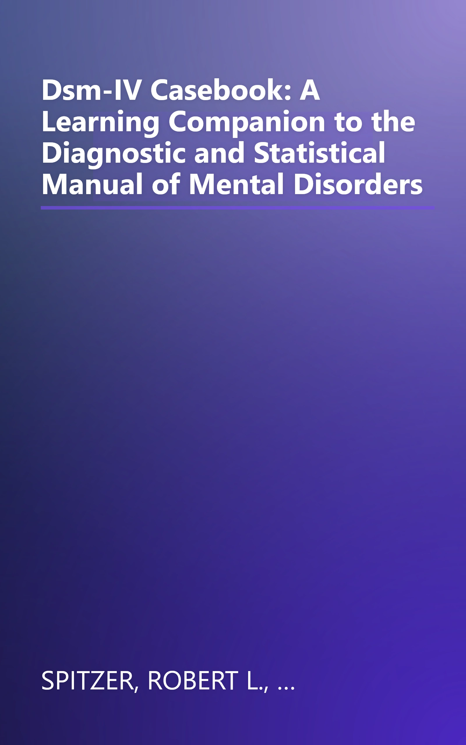 Dsm-IV Casebook: A Learning Companion to the Diagnostic and Statistical Manual of Mental Disorders book cover
