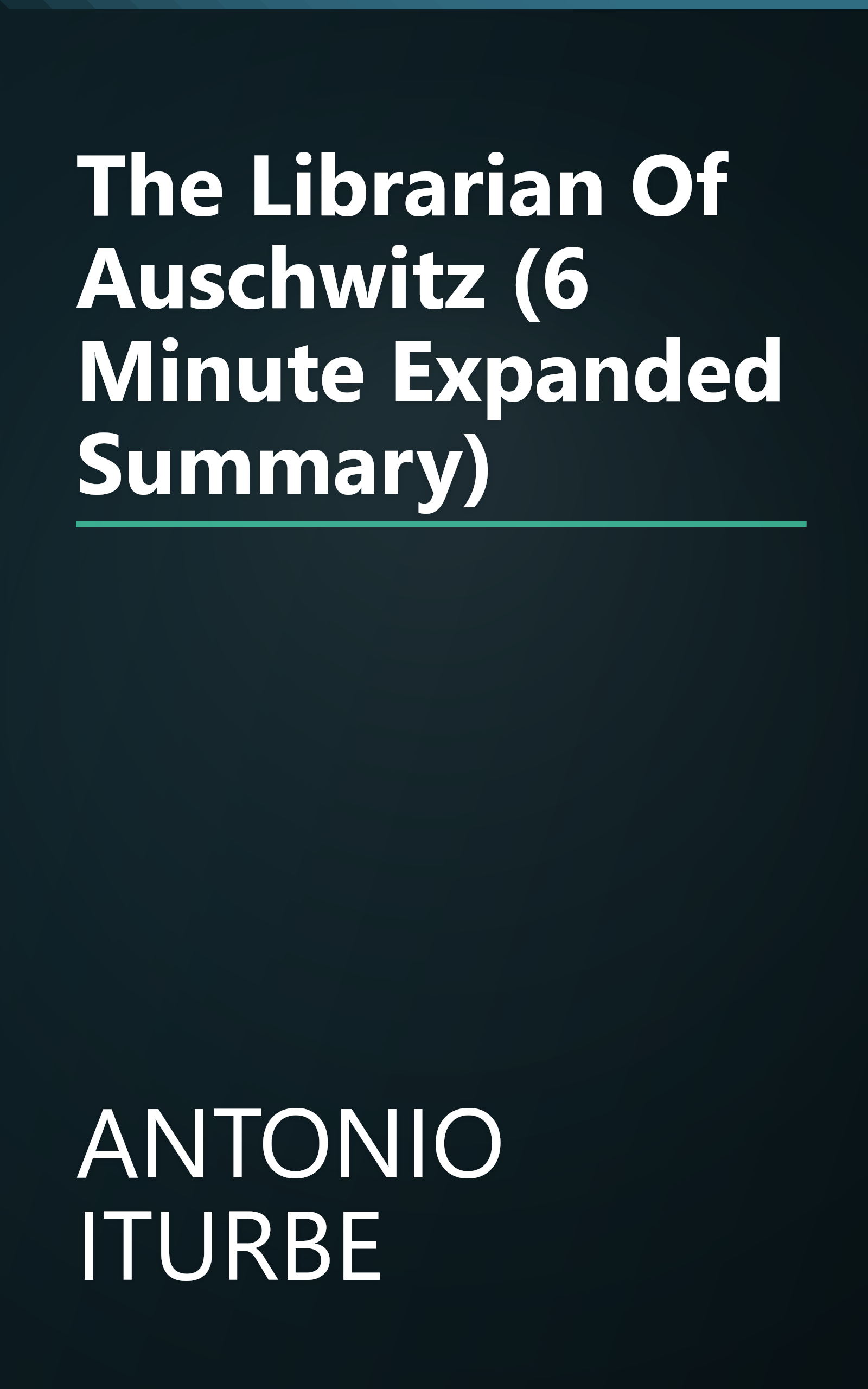The Librarian Of Auschwitz (6 Minute   Expanded Summary) book cover