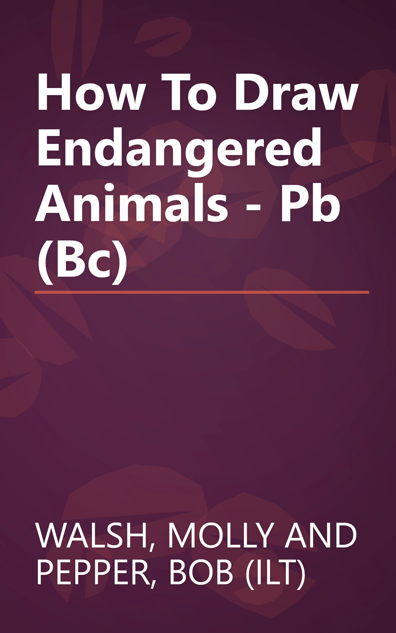 How To Draw Endangered Animals - Pb (Bc) book cover