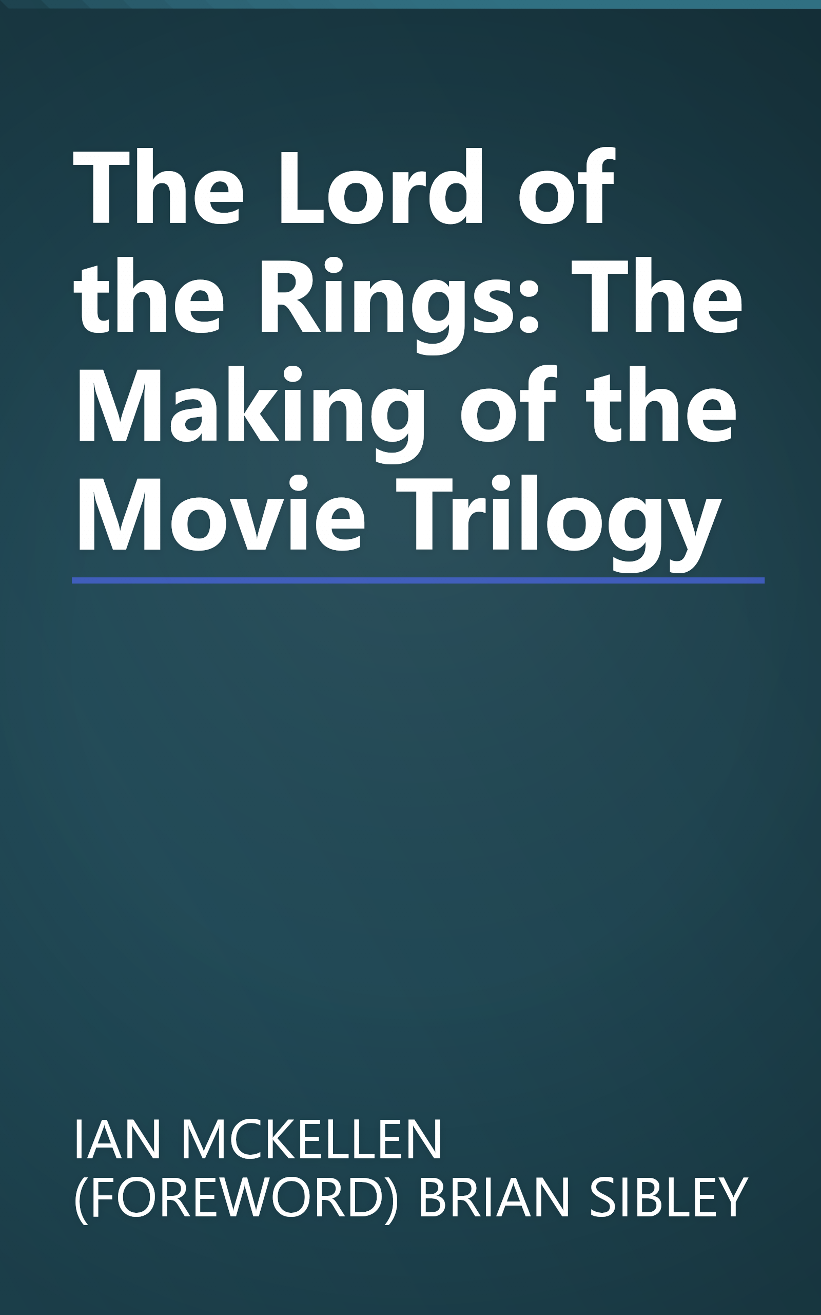 The Lord of the Rings: The Making of the Movie Trilogy book cover