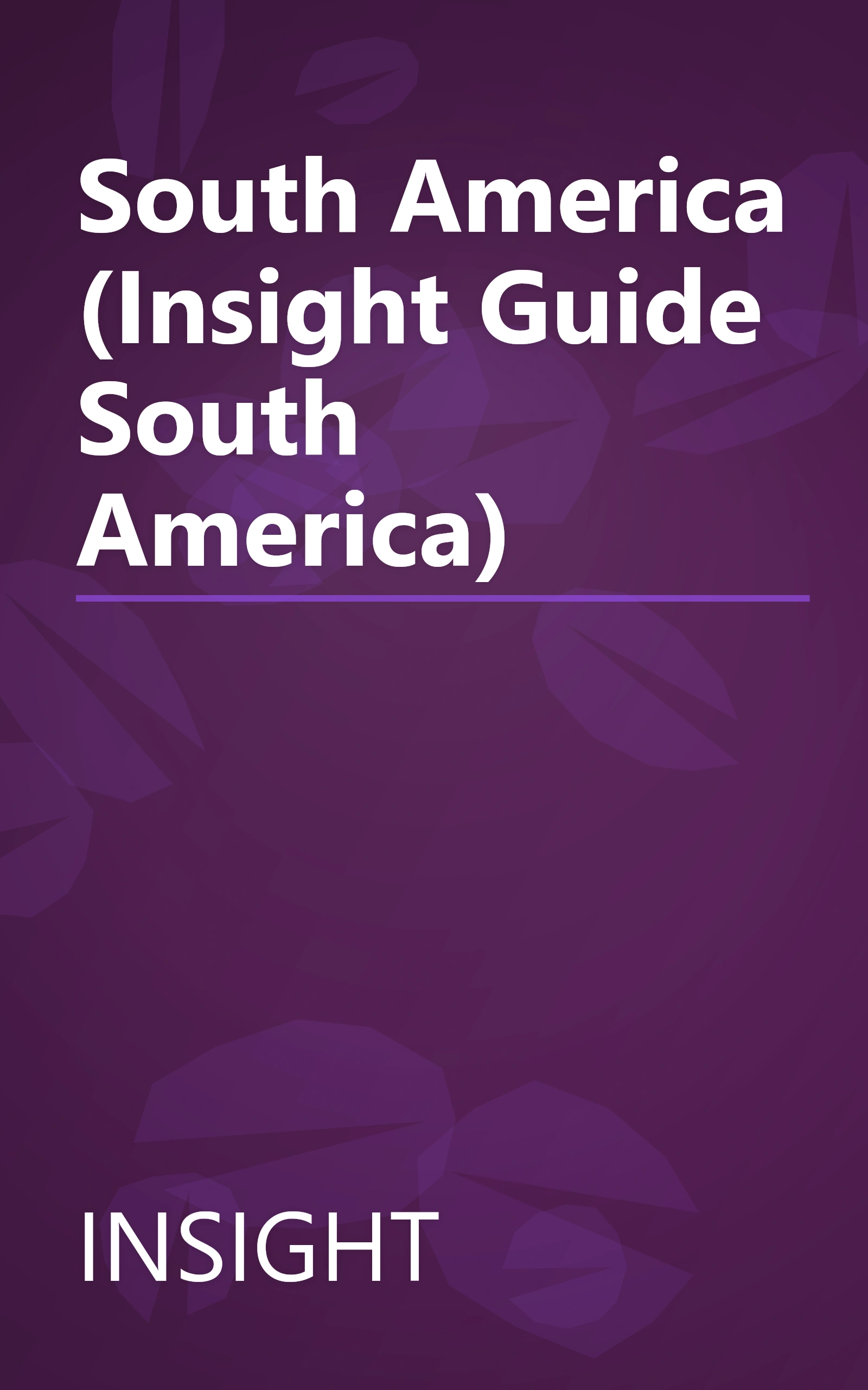 South America (Insight Guide South America) book cover