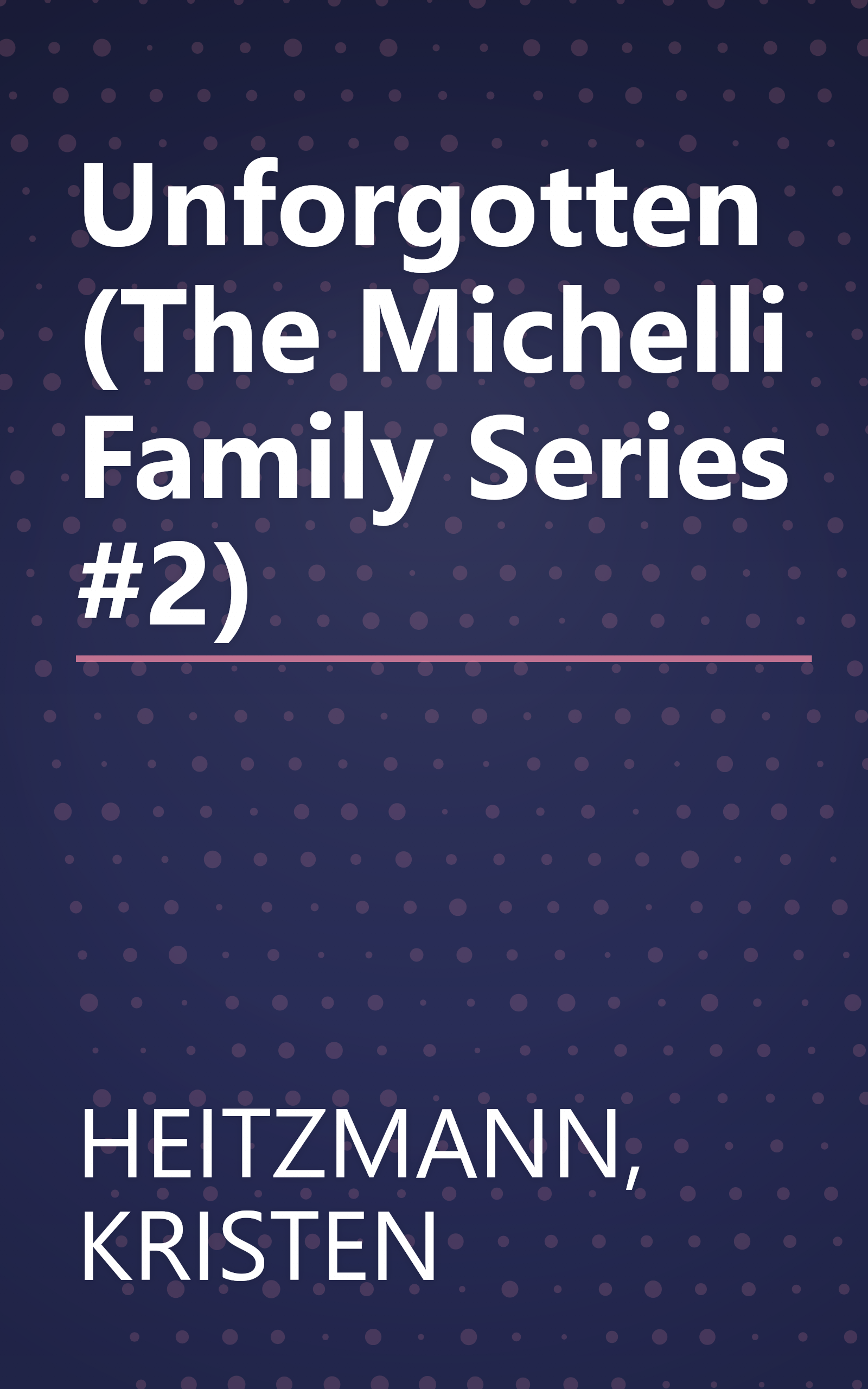 Unforgotten (The Michelli Family Series #2) book cover