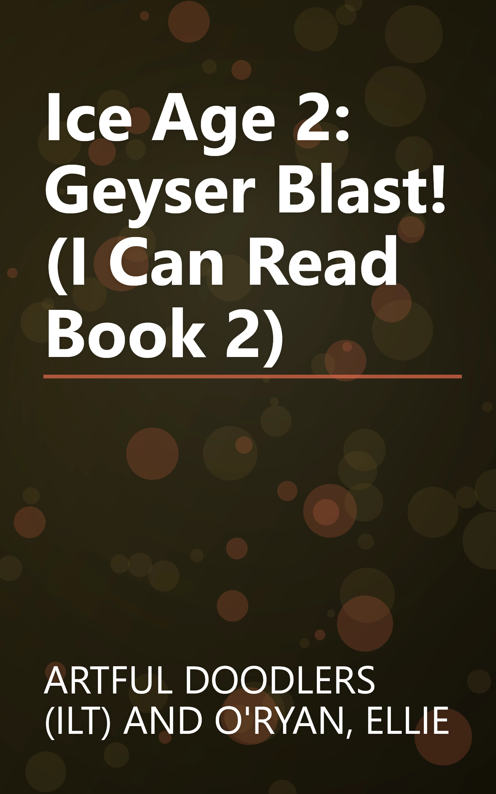 Ice Age 2: Geyser Blast! (I Can Read Book 2) book cover