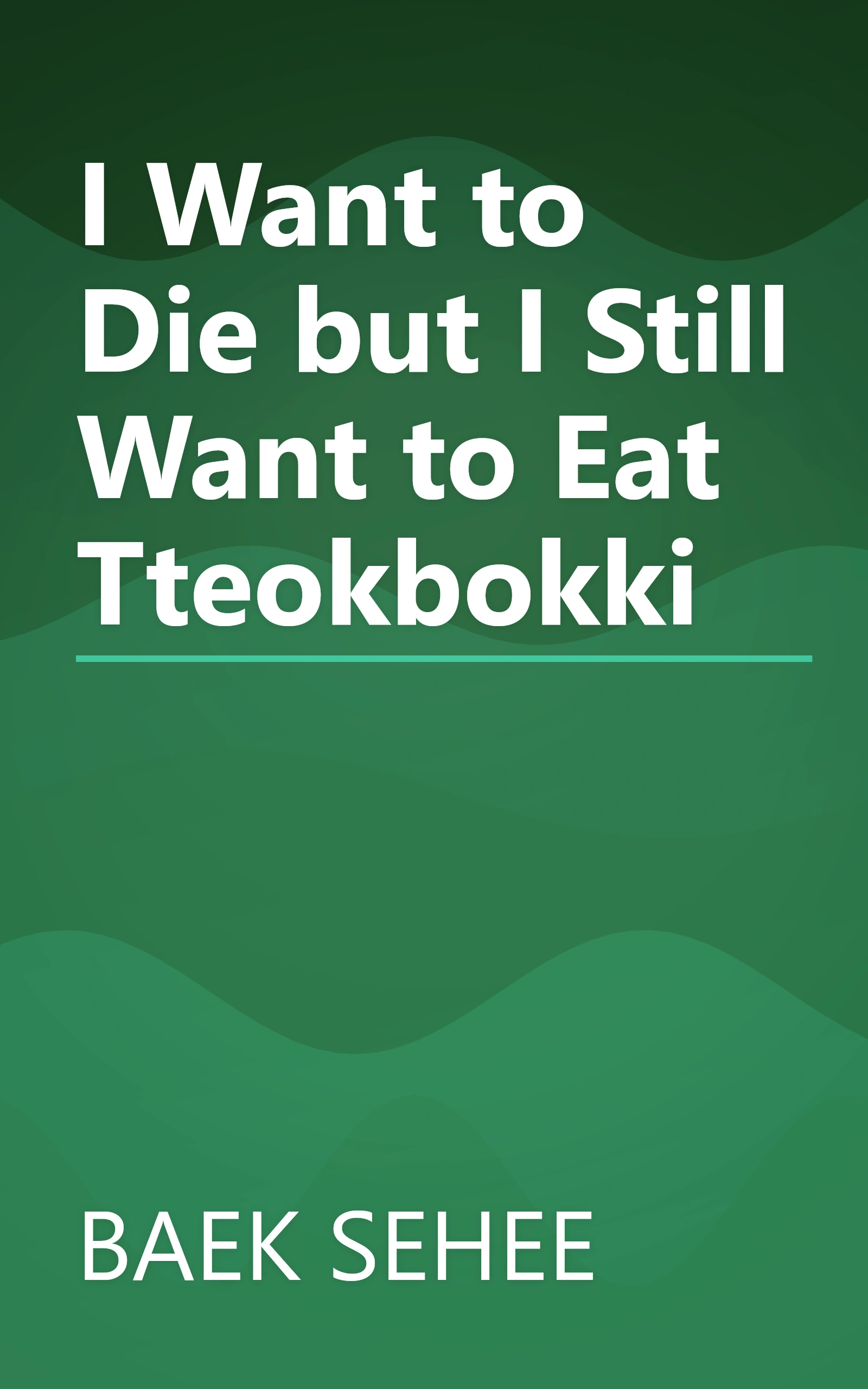 I Want to Die but I Still Want to Eat Tteokbokki book cover