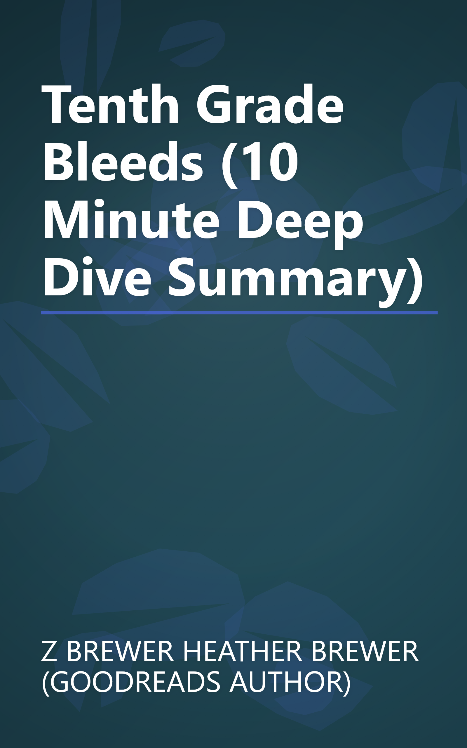 Tenth Grade Bleeds (10 Minute   Deep Dive Summary) book cover