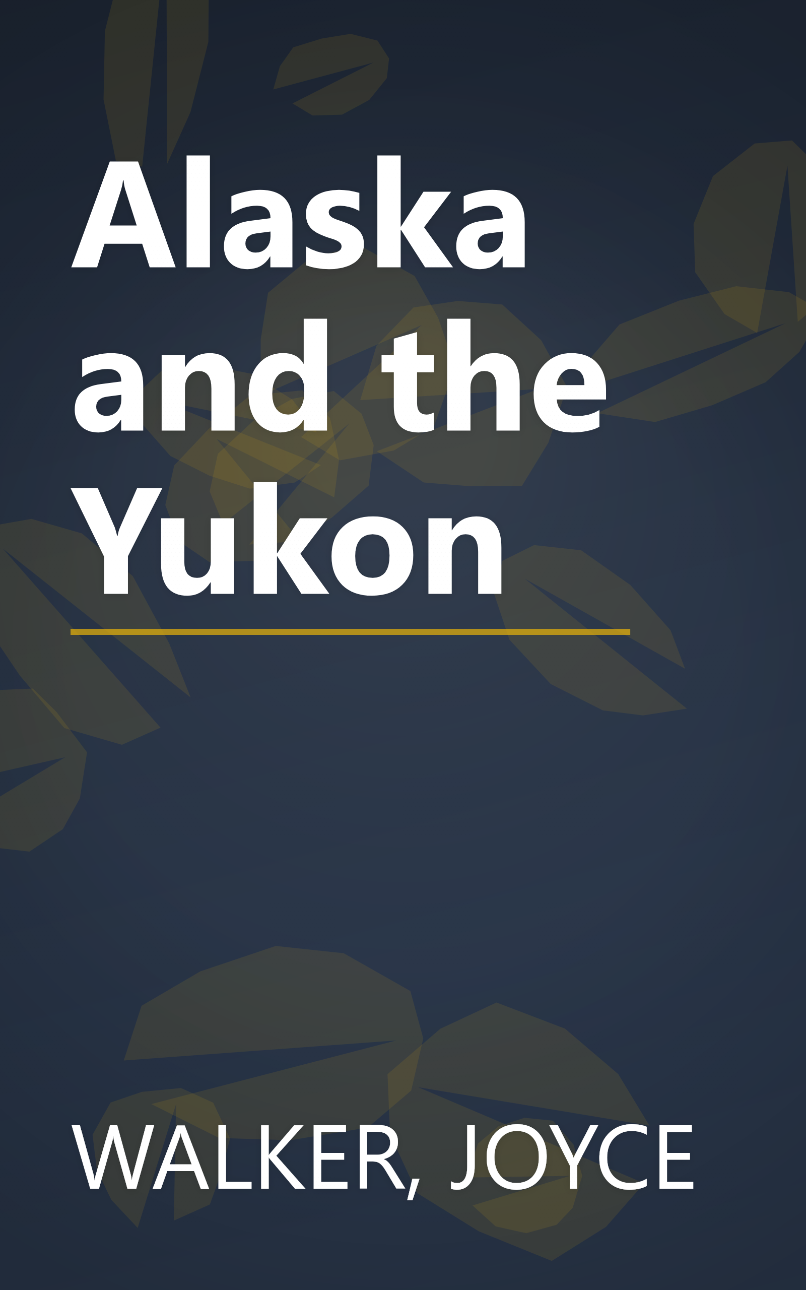 Alaska and the Yukon book cover