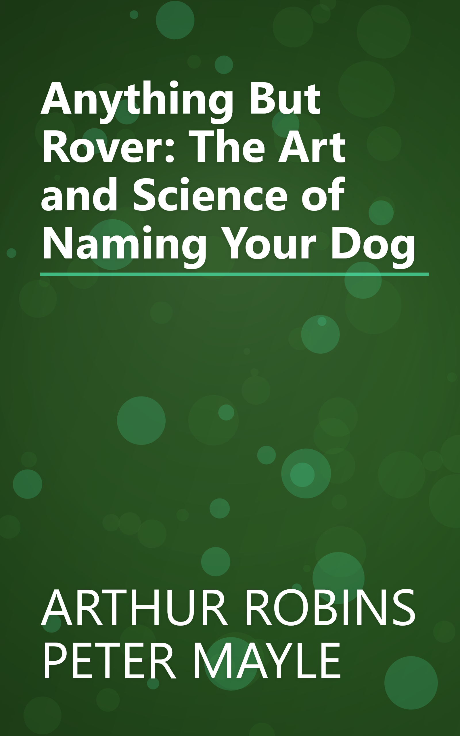 Anything But Rover: The Art and Science of Naming Your Dog book cover