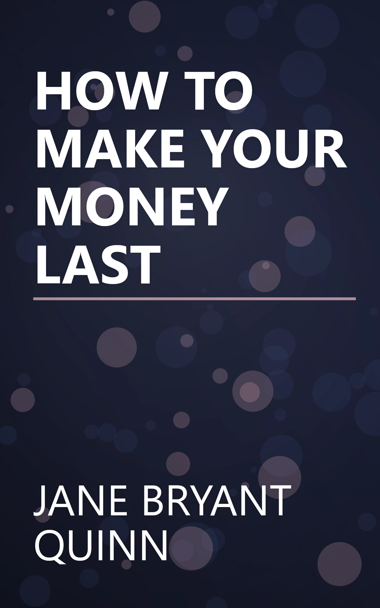 HOW TO MAKE YOUR MONEY LAST book cover