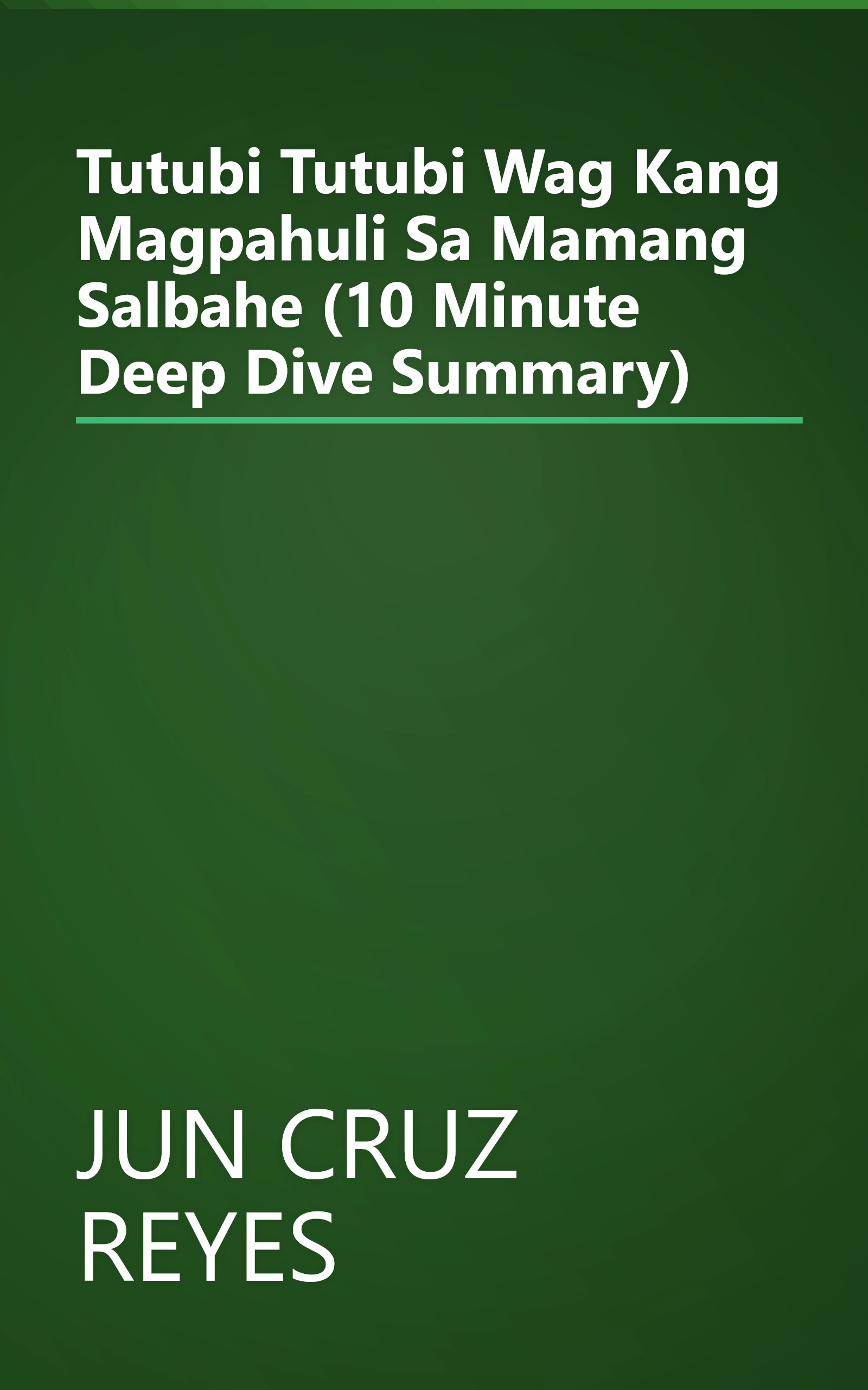 Tutubi  Tutubi   Wag Kang Magpahuli Sa Mamang Salbahe (10 Minute   Deep Dive Summary) book cover