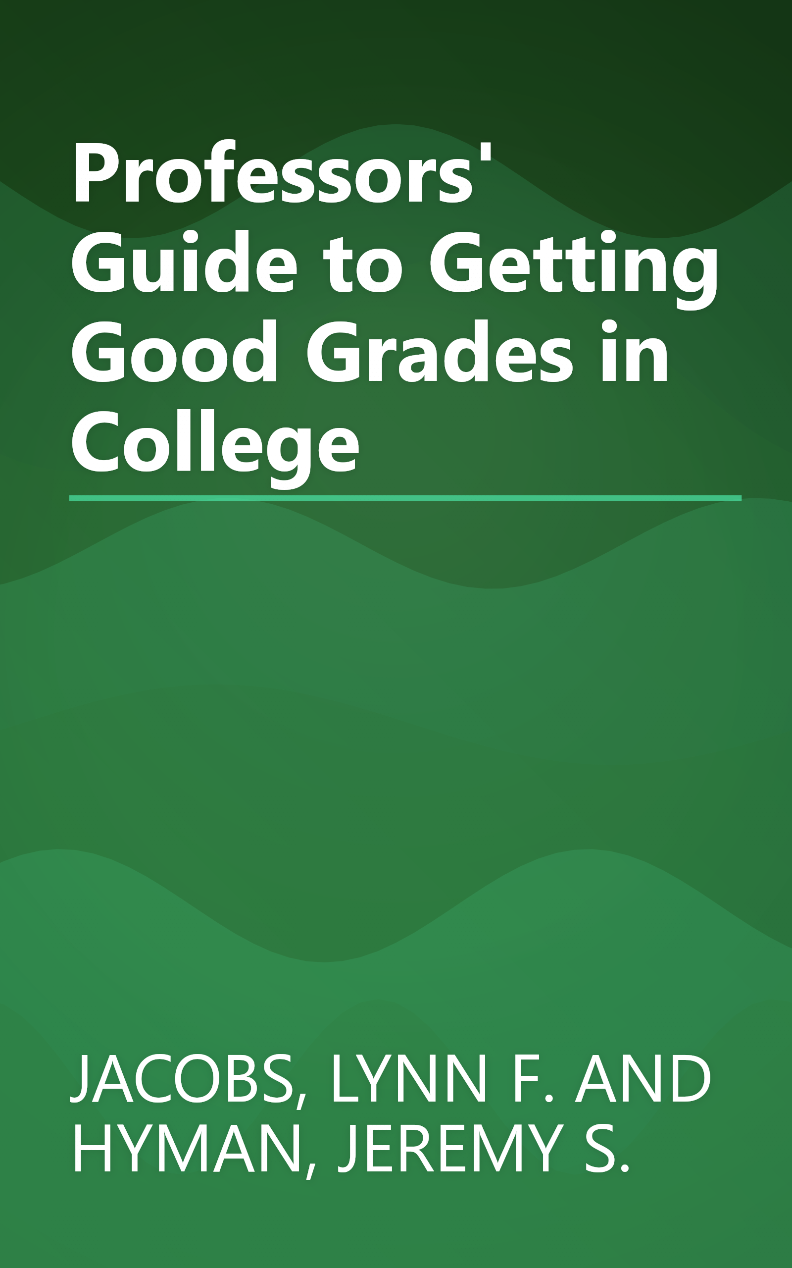 Professors' Guide to Getting Good Grades in College book cover