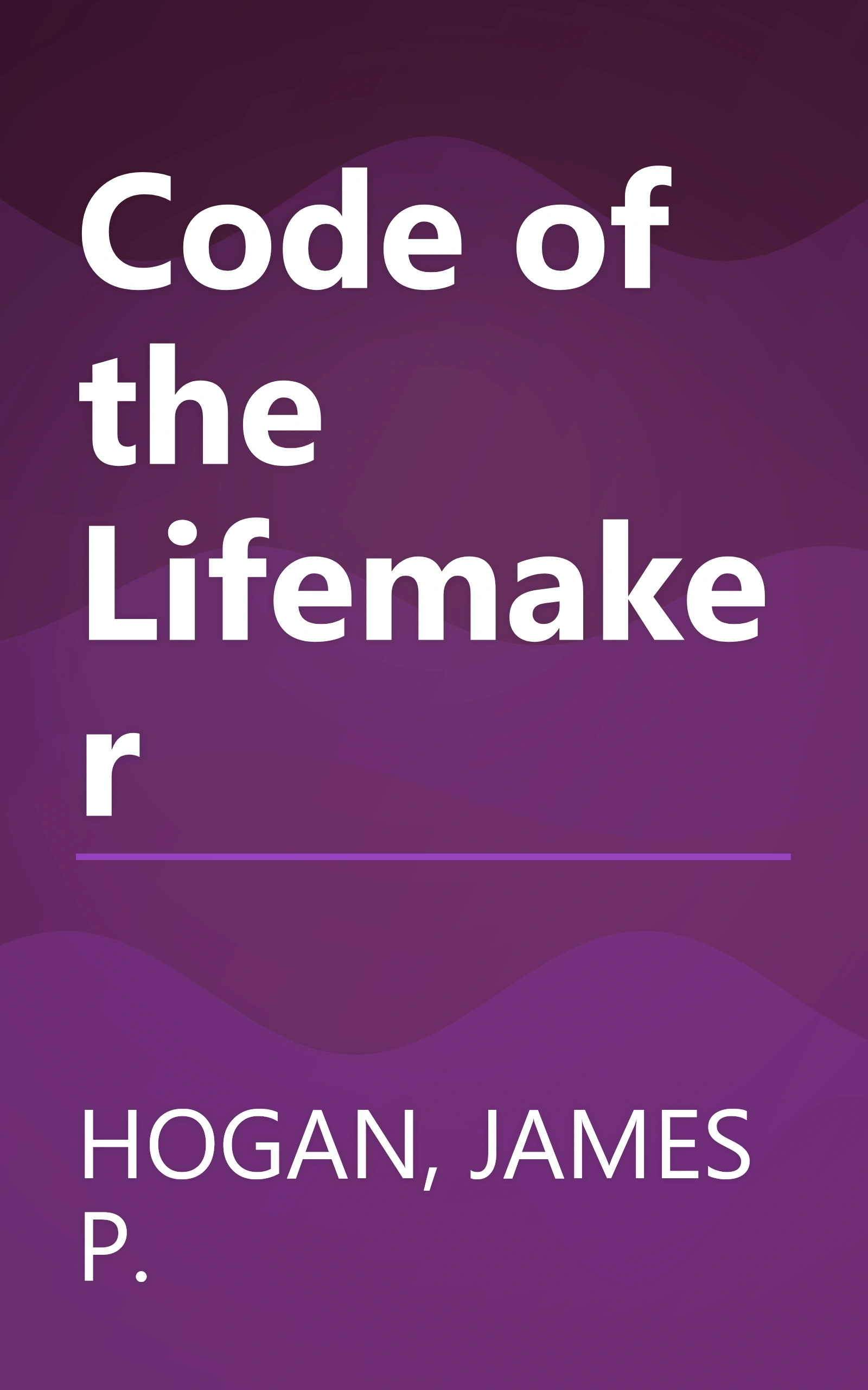 Code of the Lifemaker book cover