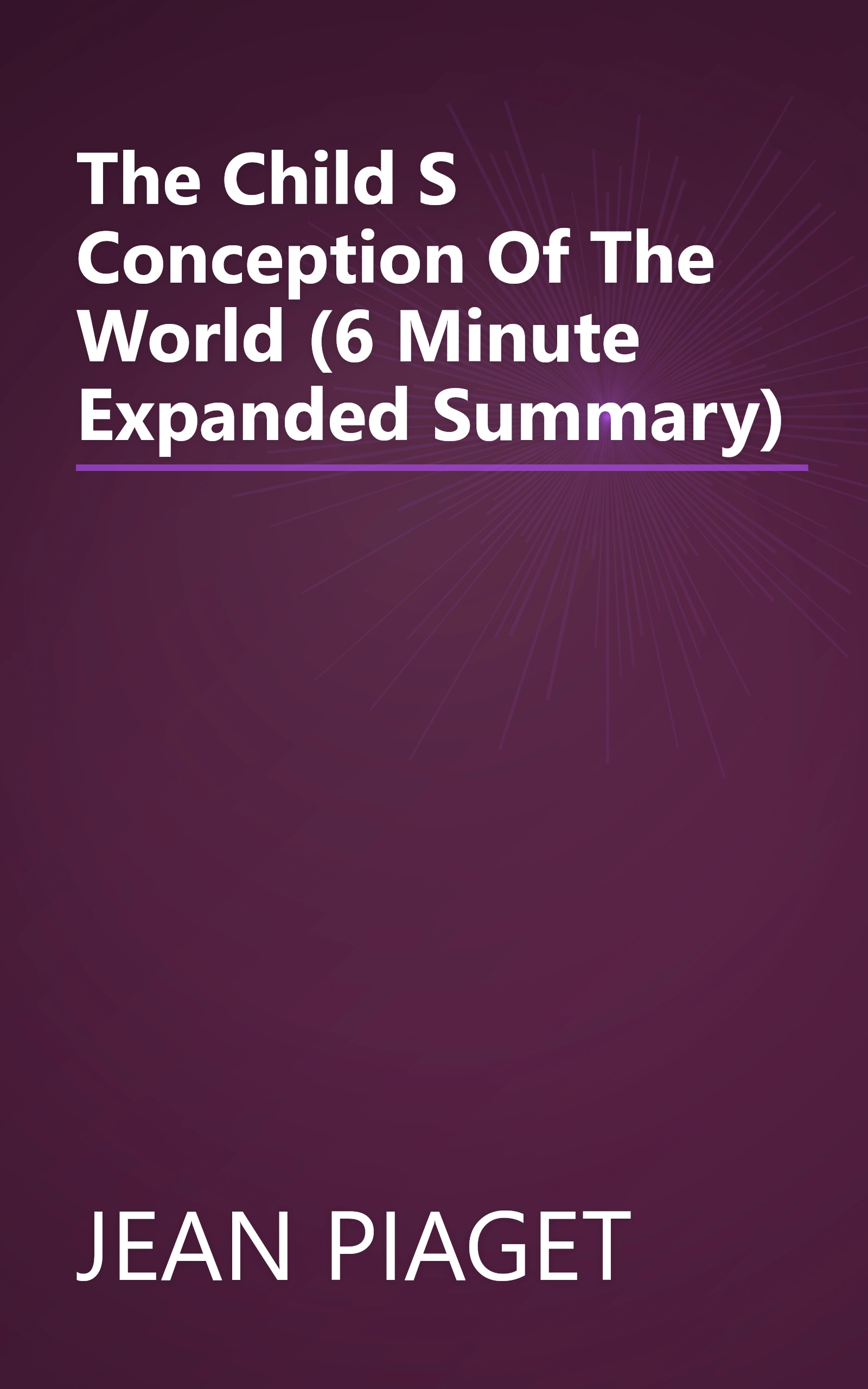The Child S Conception Of The World (6 Minute   Expanded Summary) book cover