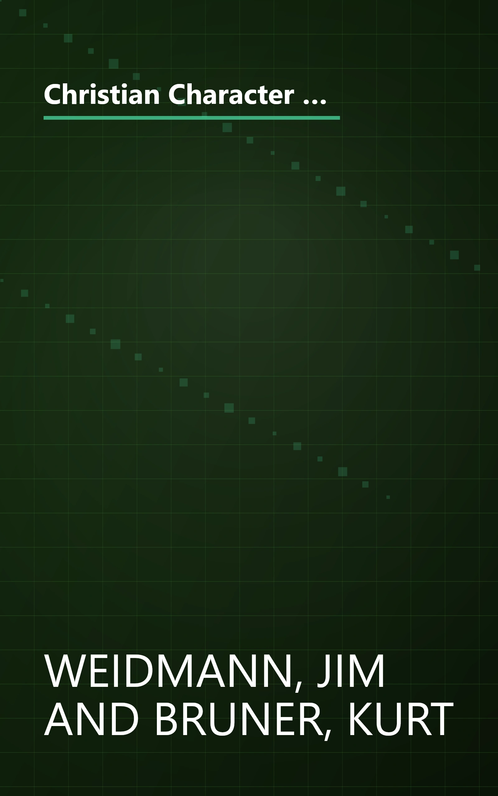 Christian Character Qualities: Creating Lasting Impressions for the Next Generation (A Heritage Builders Book : Family Night Tool Chest, Book 3) book cover