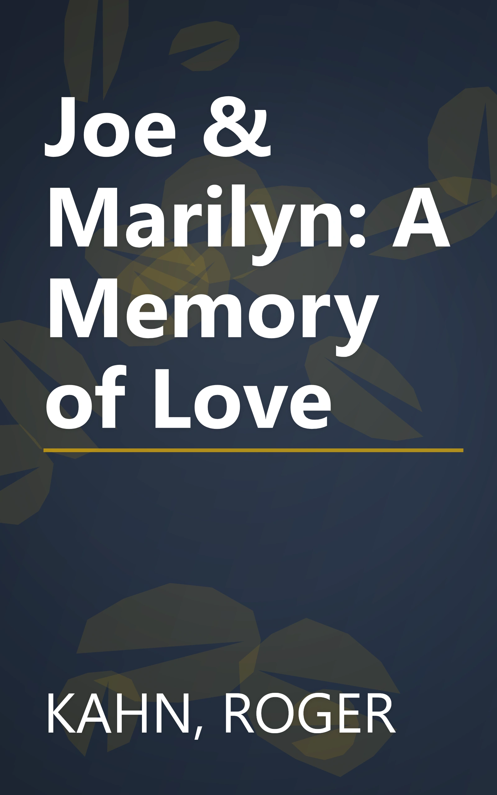 Joe & Marilyn: A Memory of Love book cover