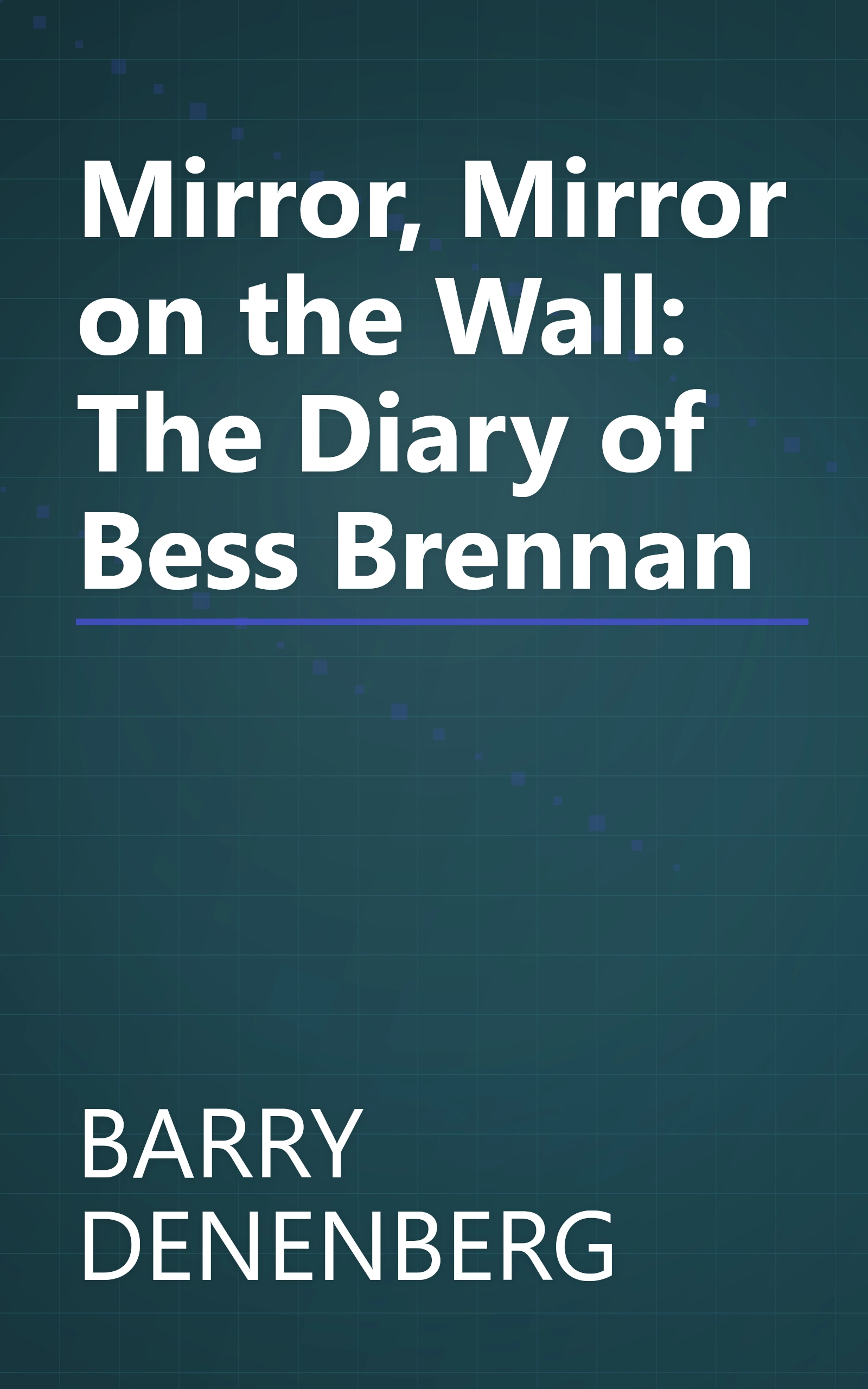 Mirror, Mirror on the Wall: The Diary of Bess Brennan book cover