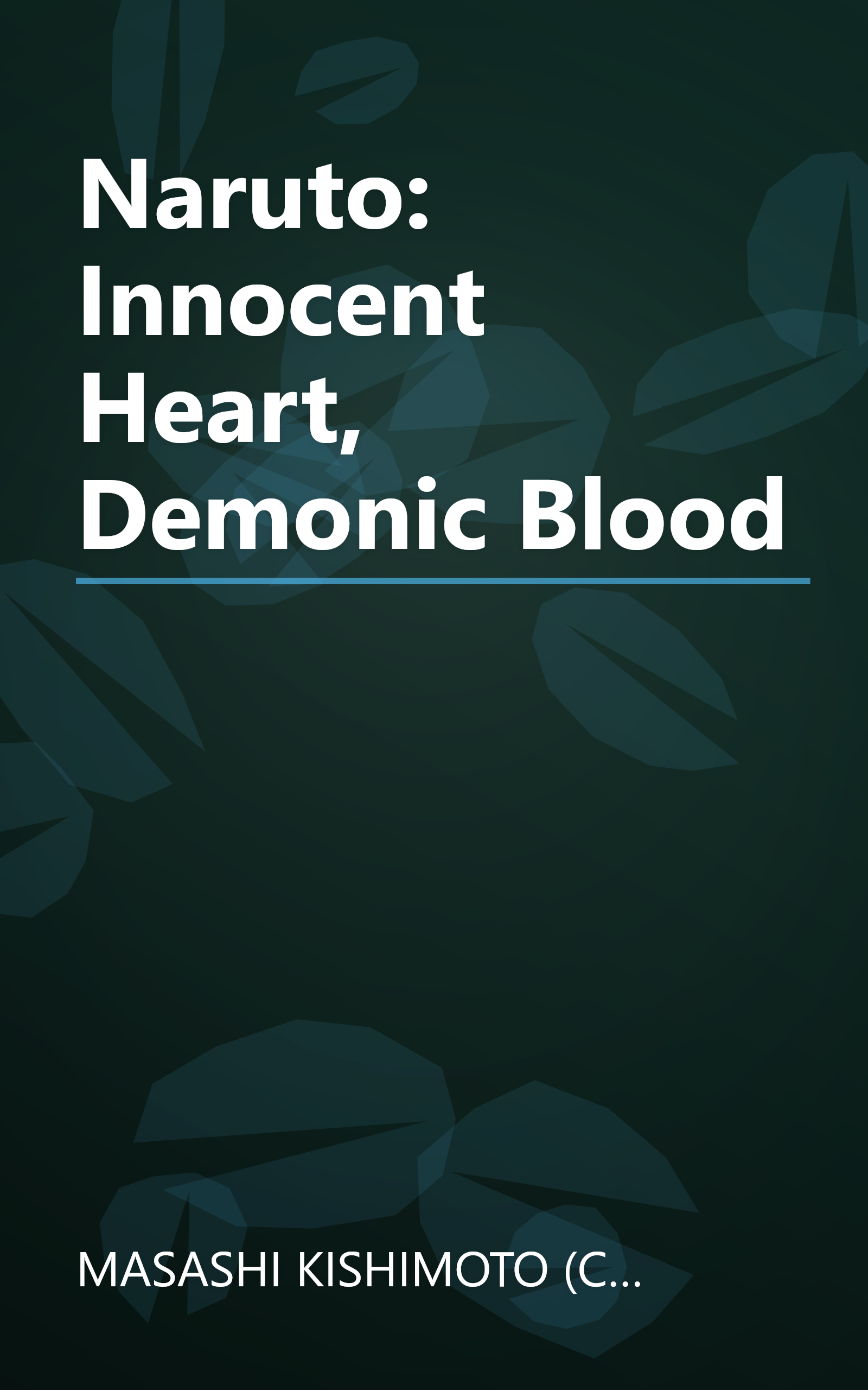 Naruto: Innocent Heart, Demonic Blood book cover