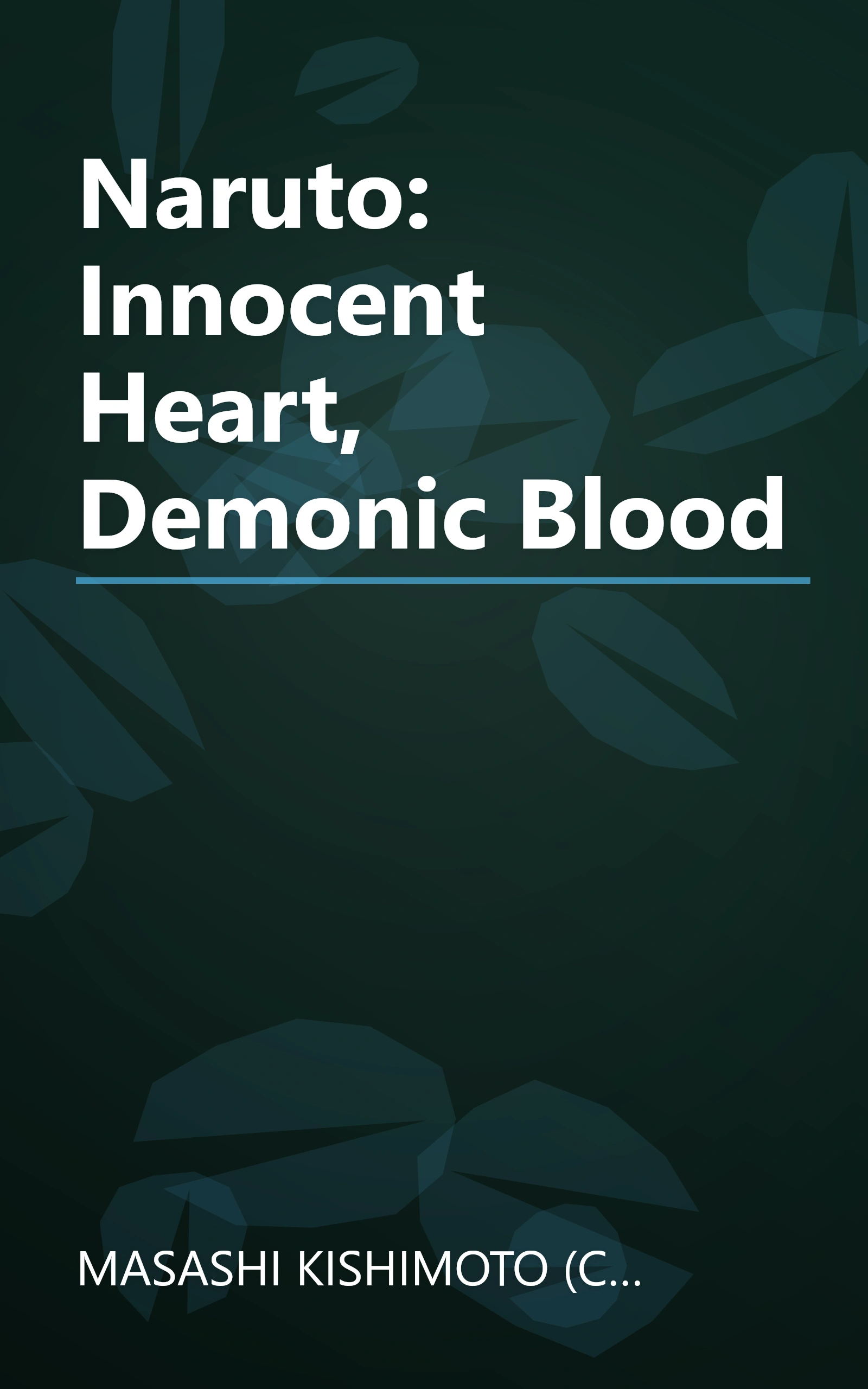 Naruto: Innocent Heart, Demonic Blood book cover
