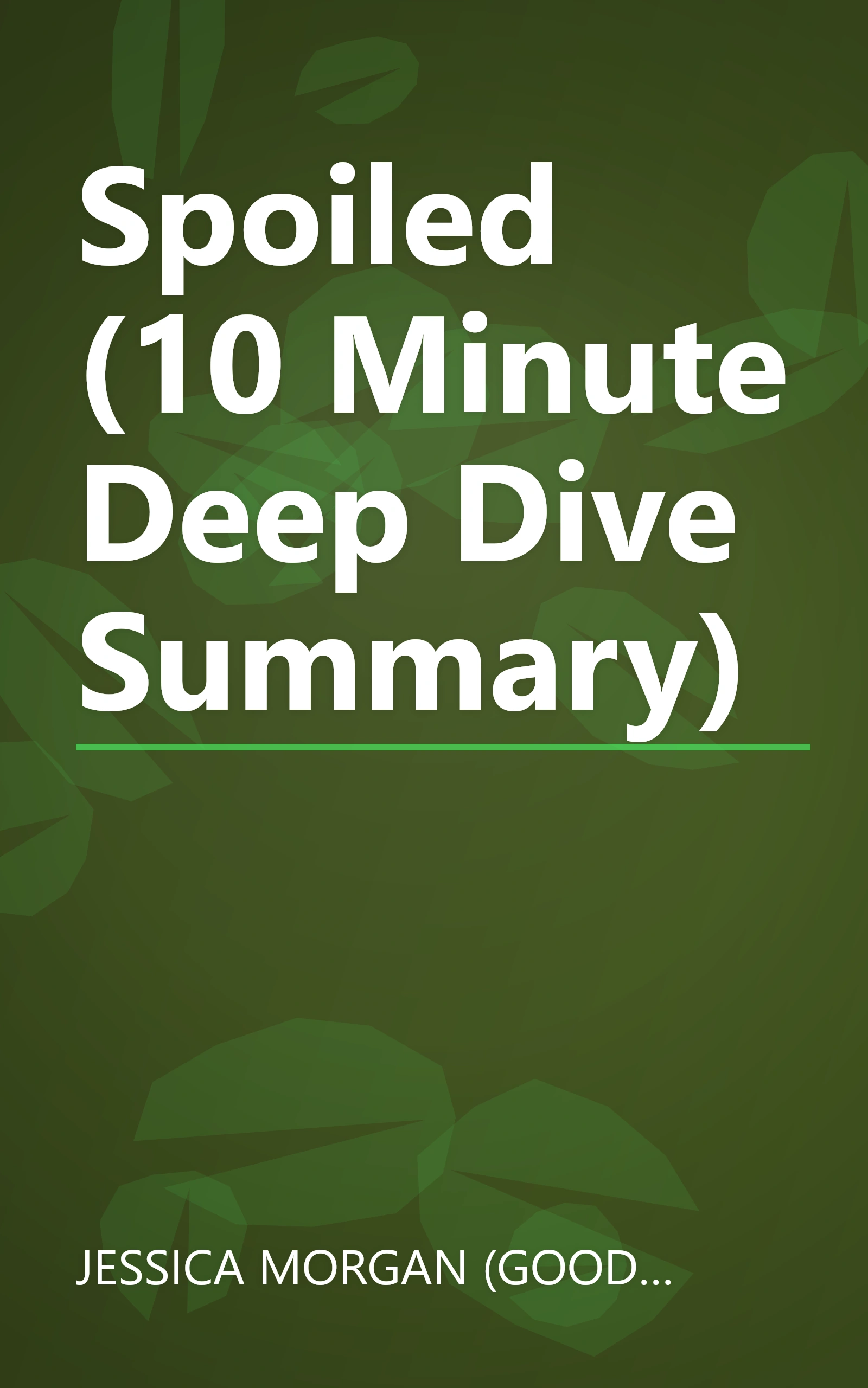 Spoiled (10 Minute   Deep Dive Summary) book cover