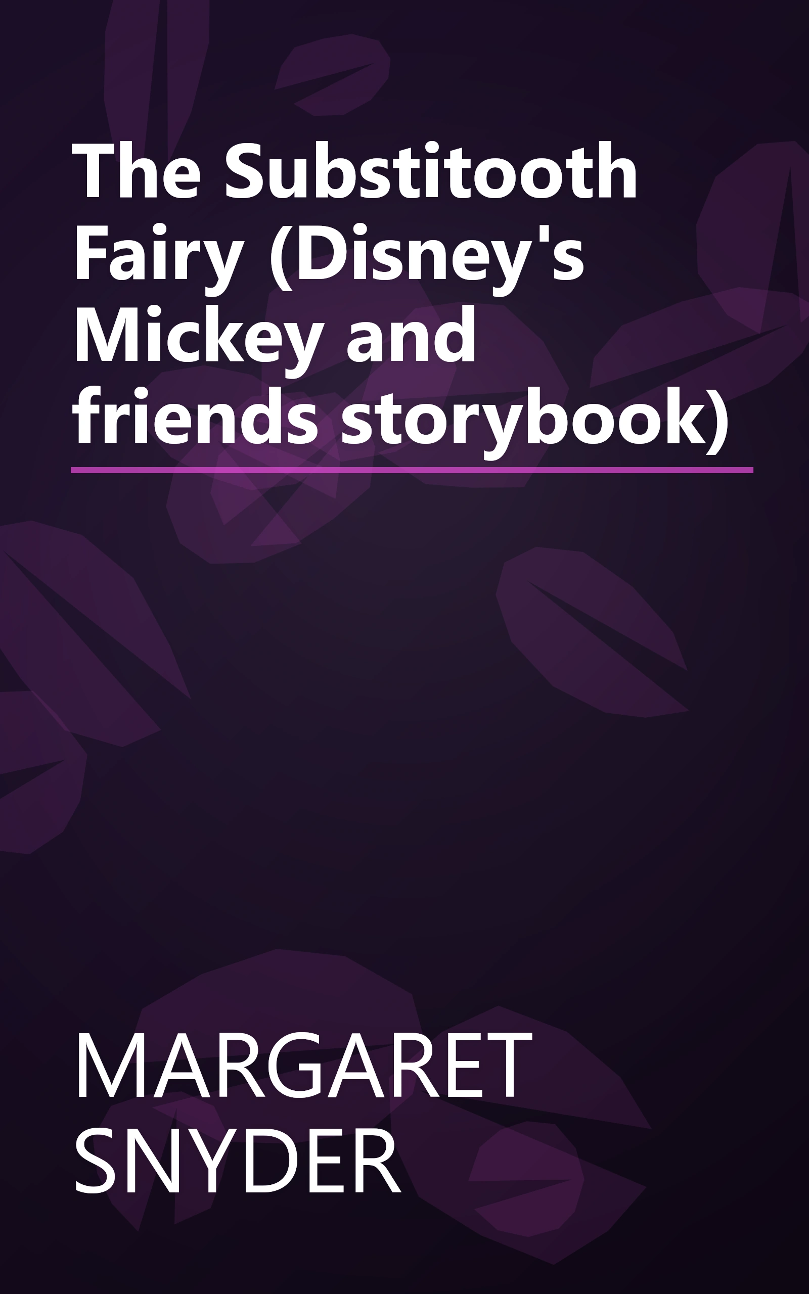 The Substitooth Fairy (Disney's Mickey and friends storybook) book cover