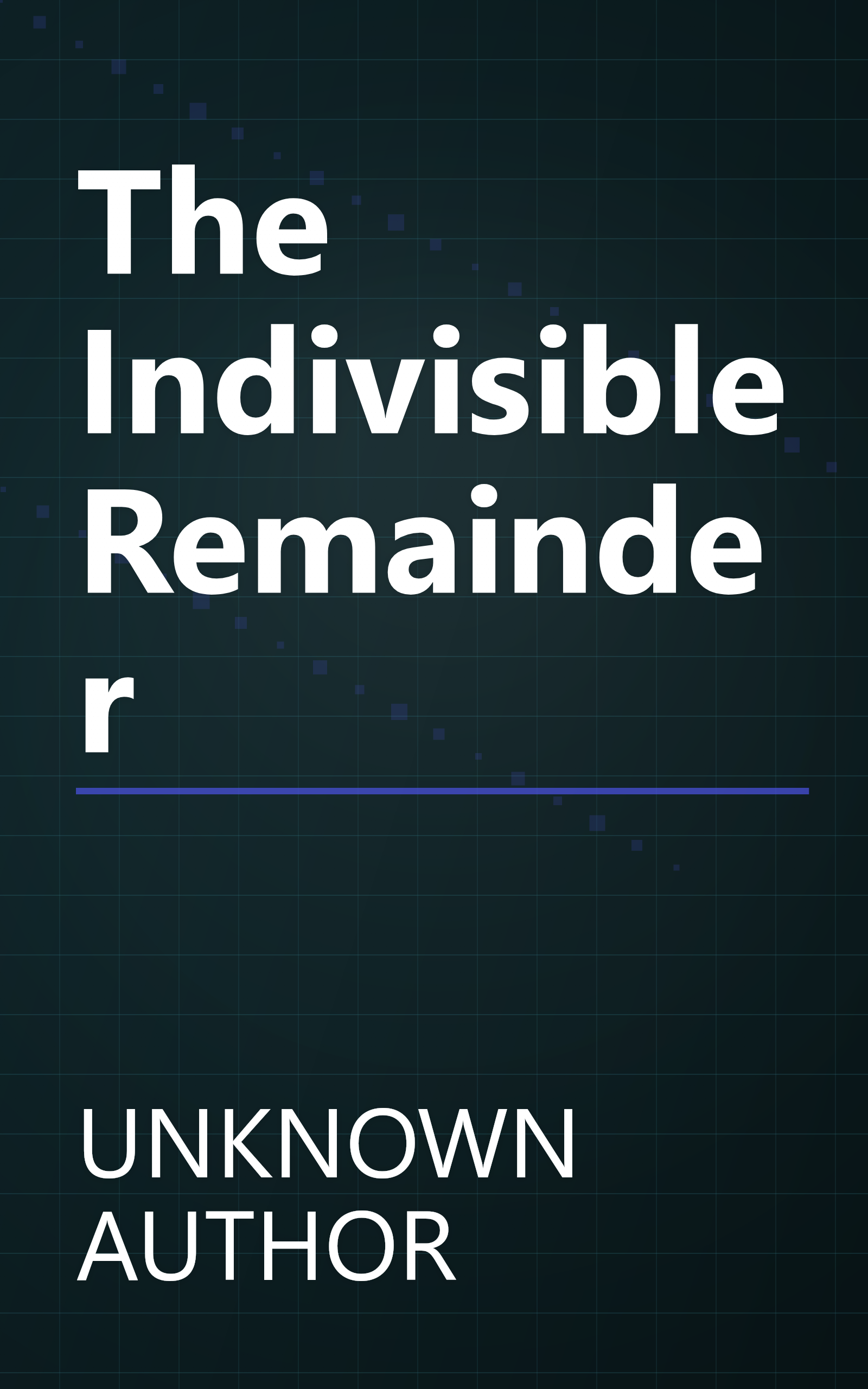 The Indivisible Remainder book cover