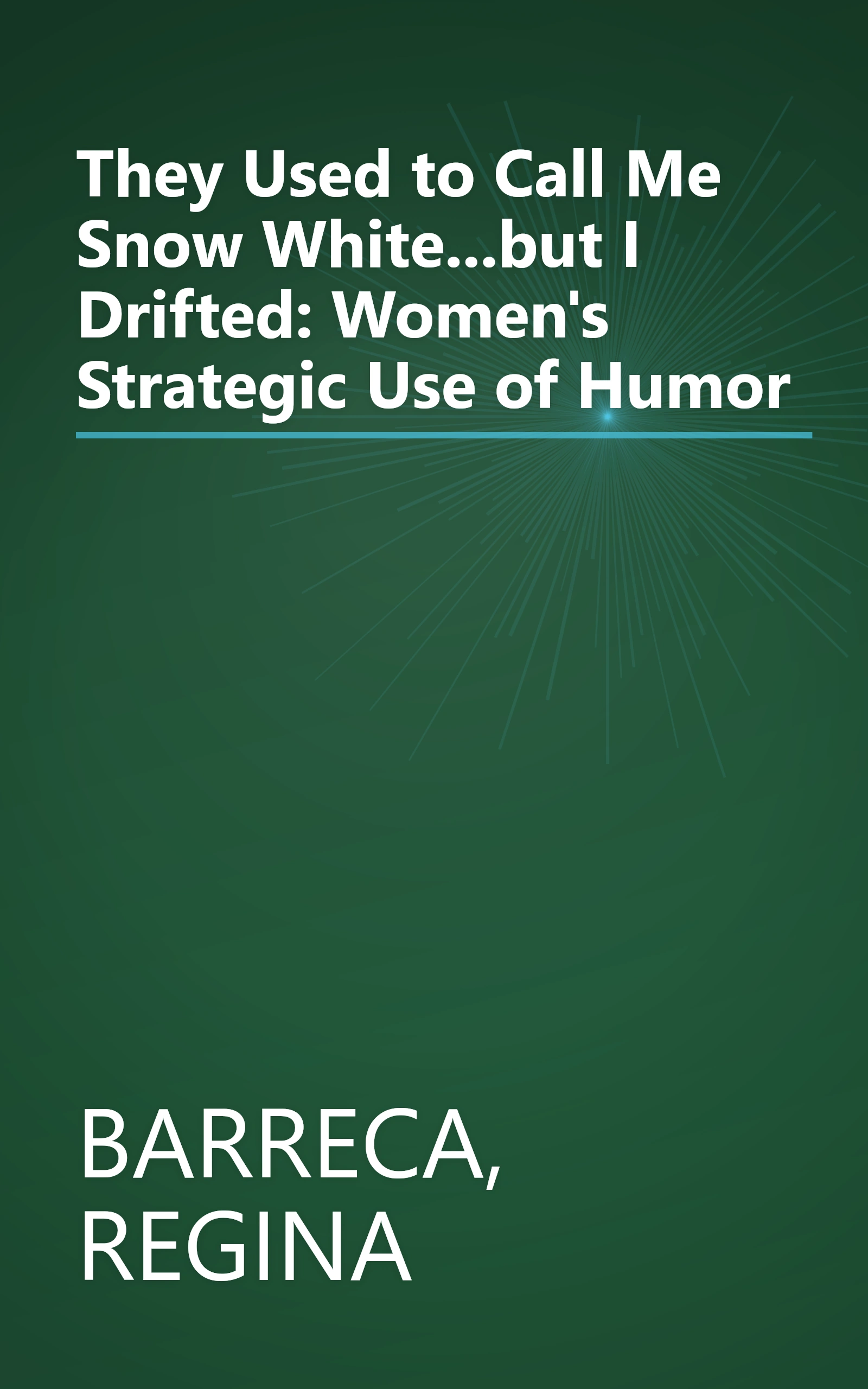 They Used to Call Me Snow White...but I Drifted: Women's Strategic Use of Humor book cover