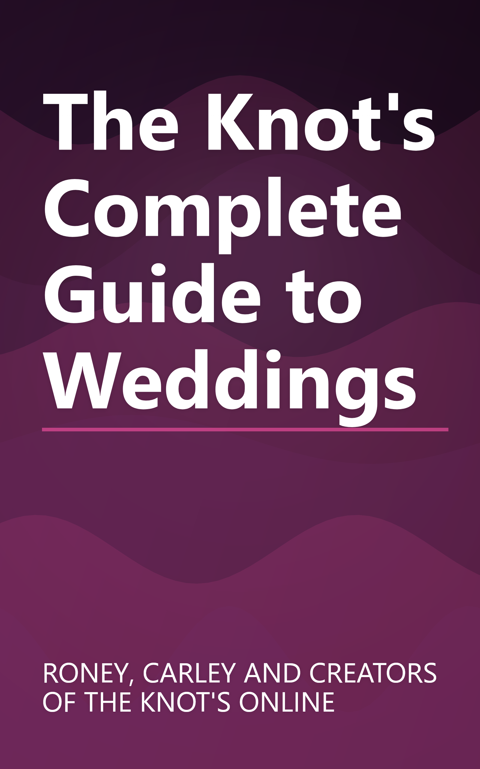 The Knot's Complete Guide to Weddings book cover