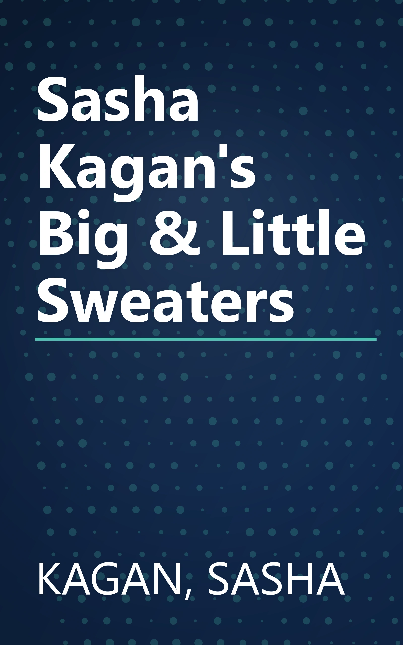 Sasha Kagan's Big & Little Sweaters book cover