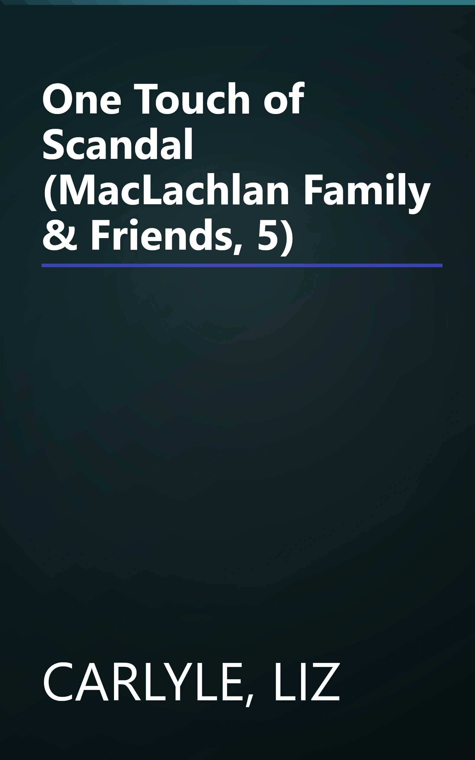One Touch of Scandal (MacLachlan Family & Friends, 5) book cover