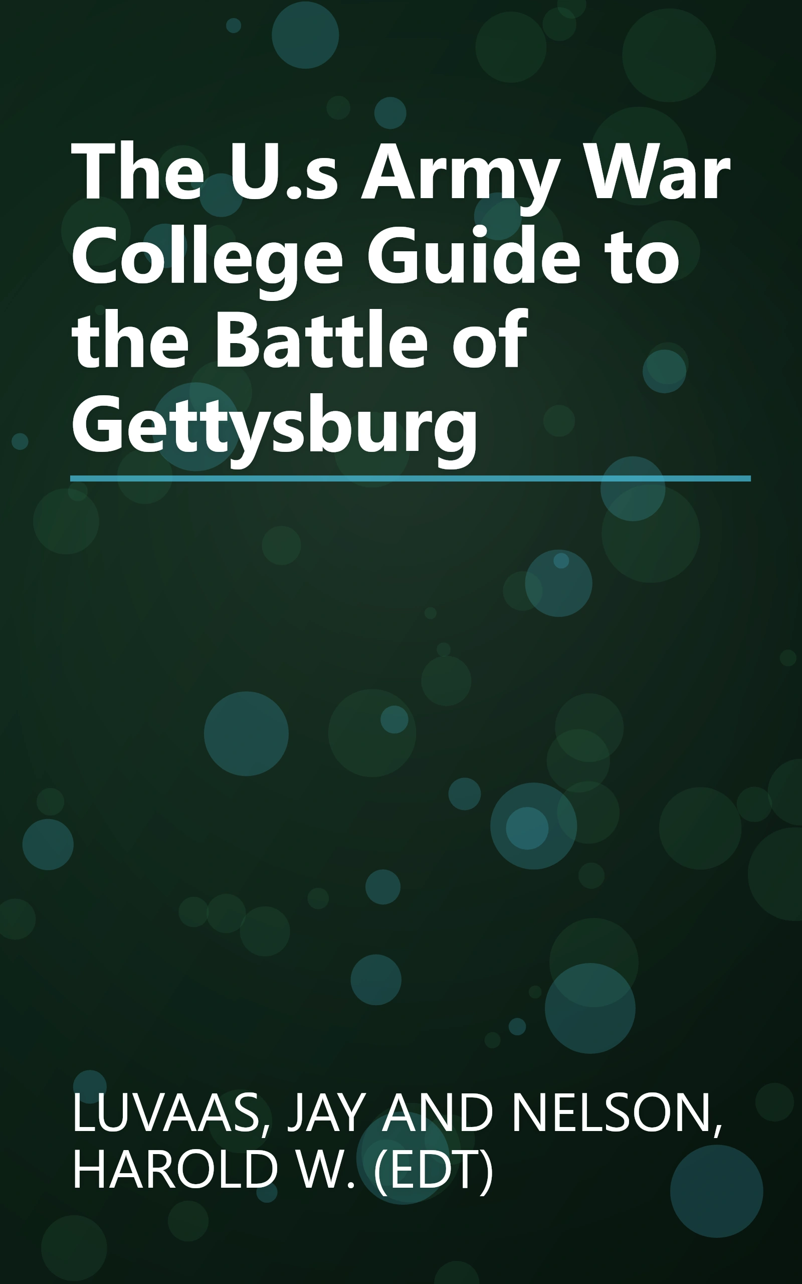 The U.s Army War College Guide to the Battle of Gettysburg book cover