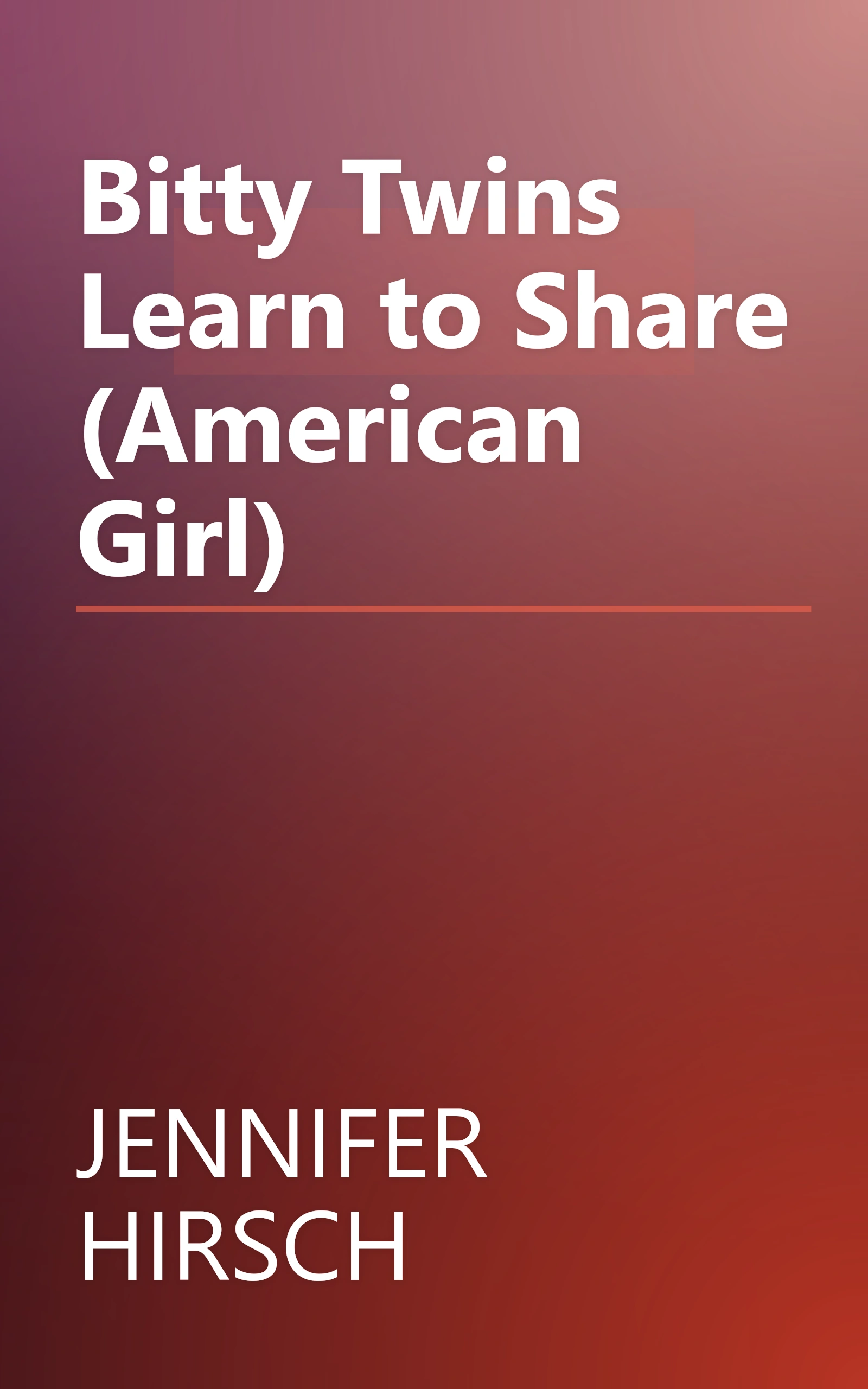 Bitty Twins Learn to Share (American Girl) book cover