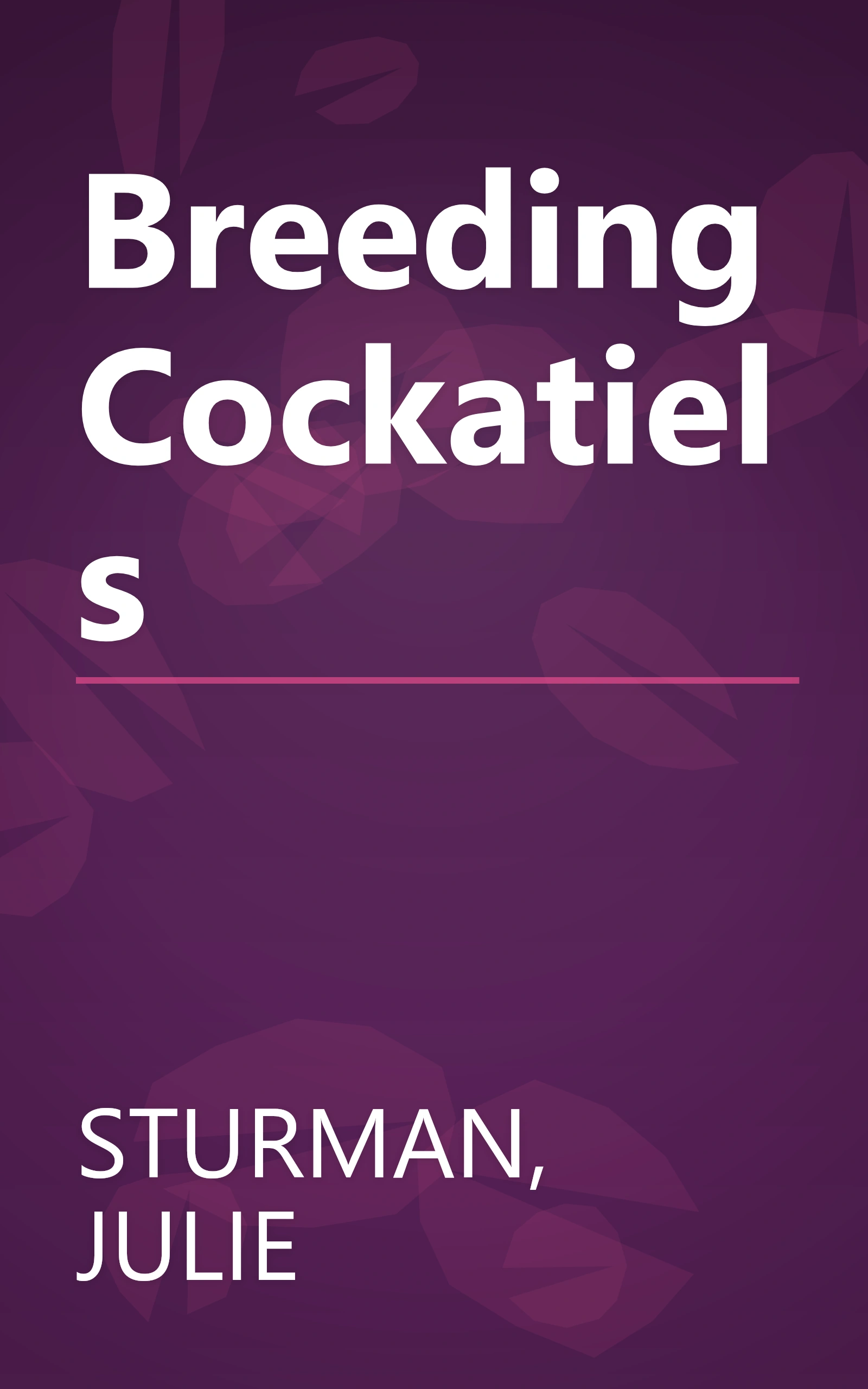 Breeding Cockatiels book cover