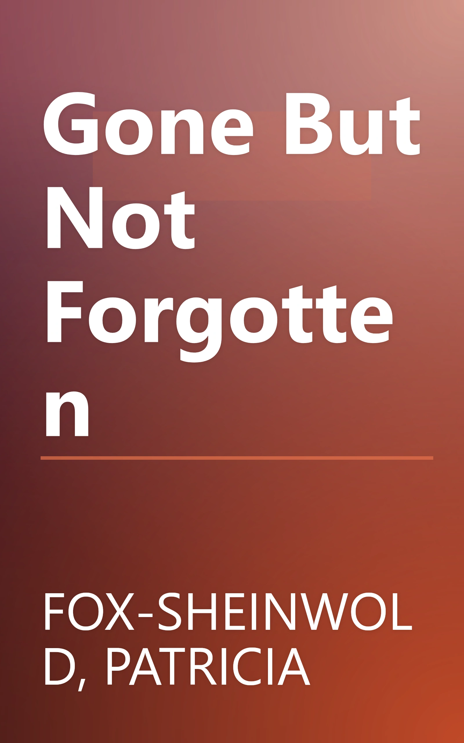 Gone But Not Forgotten book cover