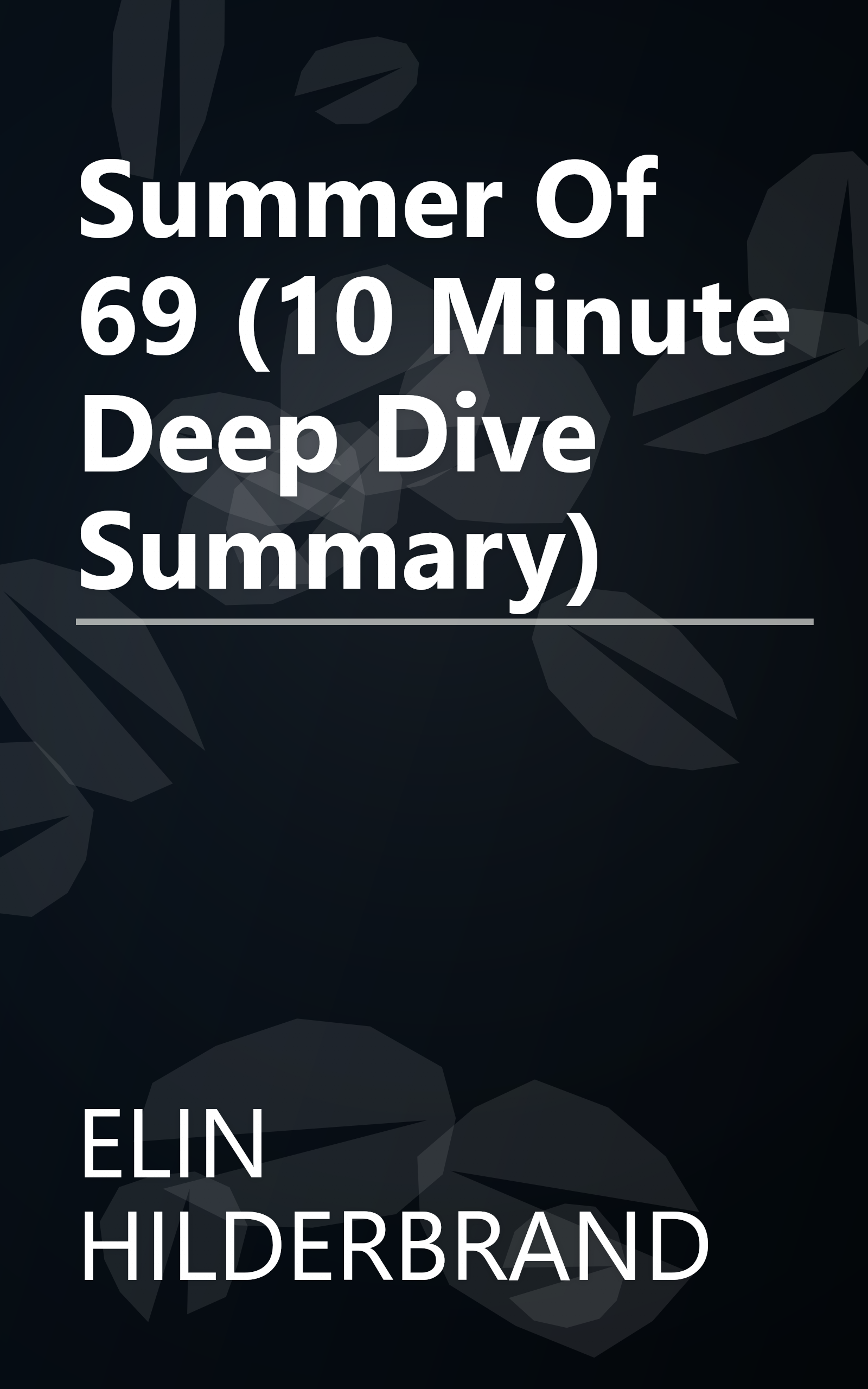Summer Of  69 (10 Minute   Deep Dive Summary) book cover