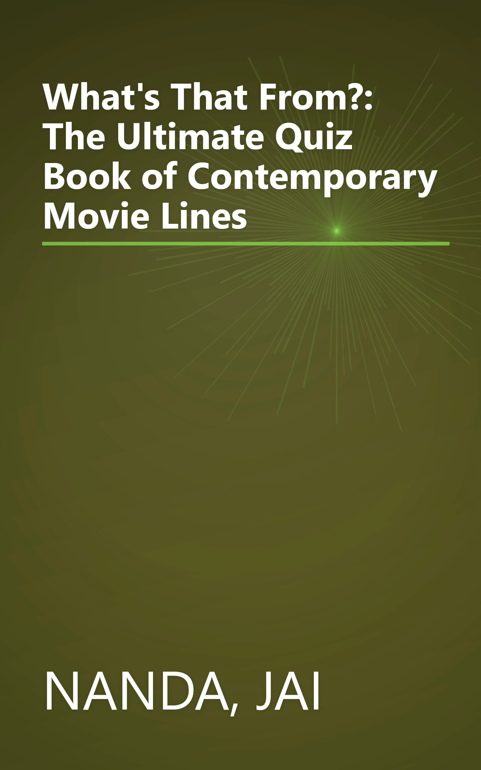 What's That From?: The Ultimate Quiz Book of Contemporary Movie Lines book cover