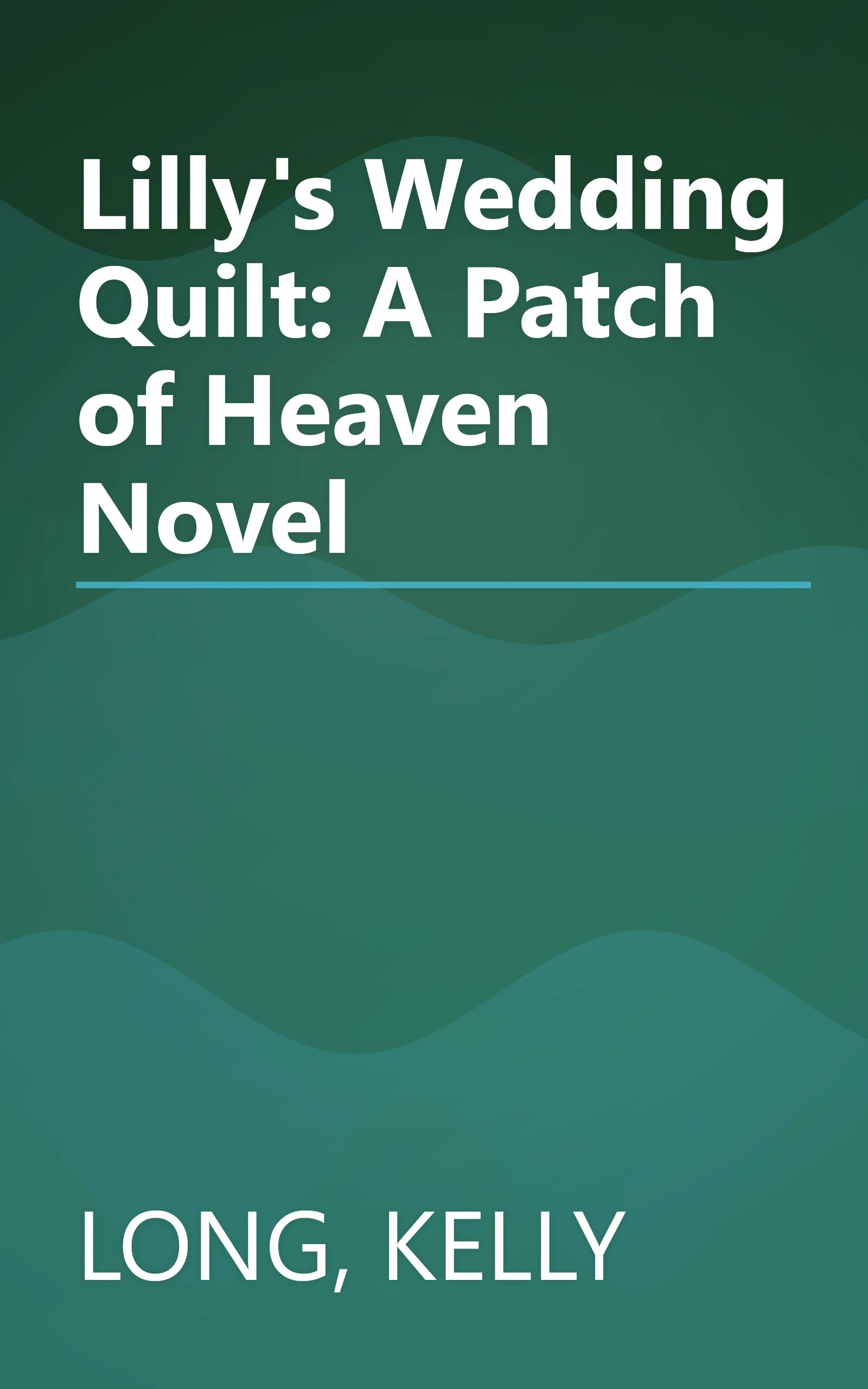 Lilly's Wedding Quilt: A Patch of Heaven Novel book cover