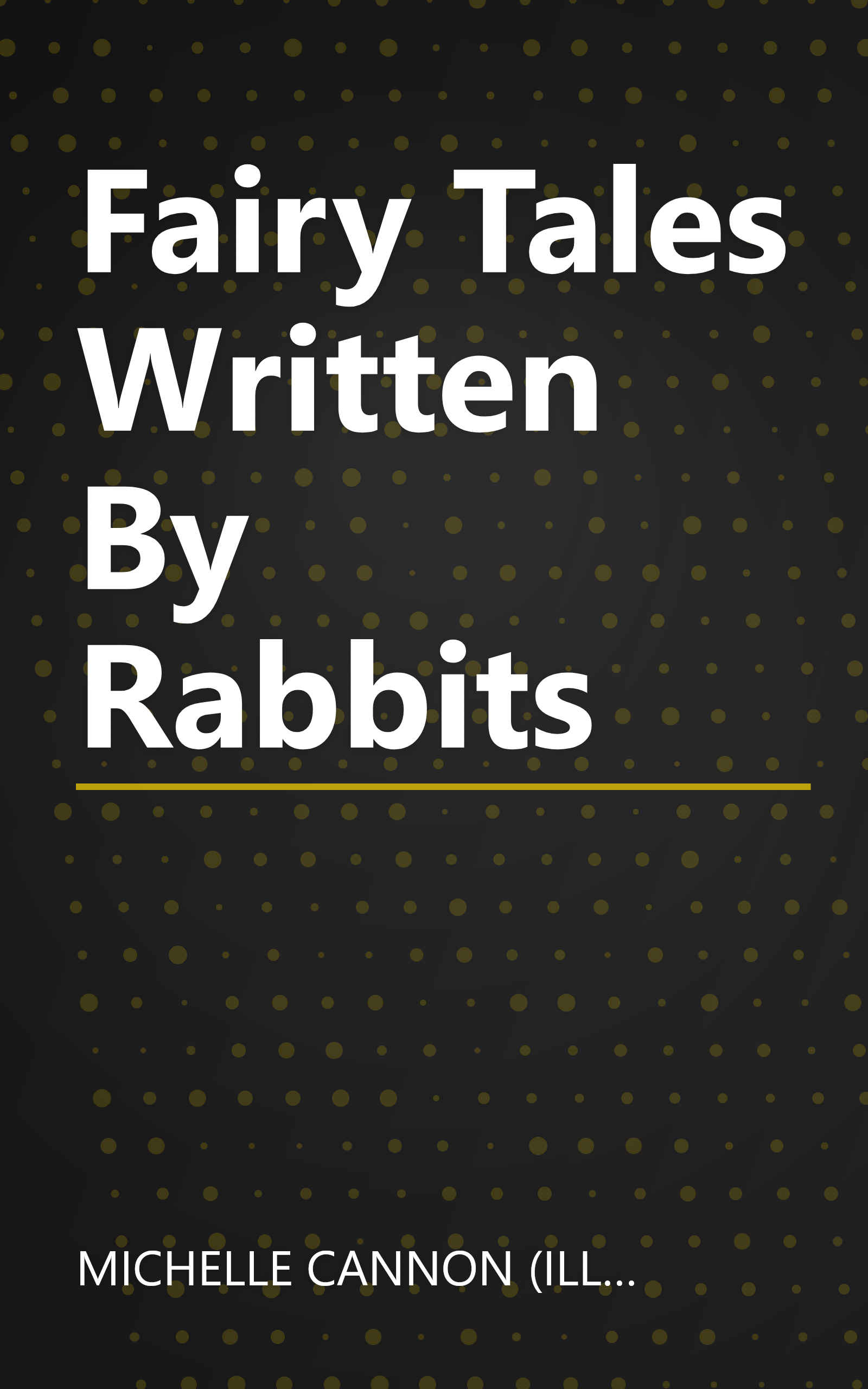 Fairy Tales Written By Rabbits book cover