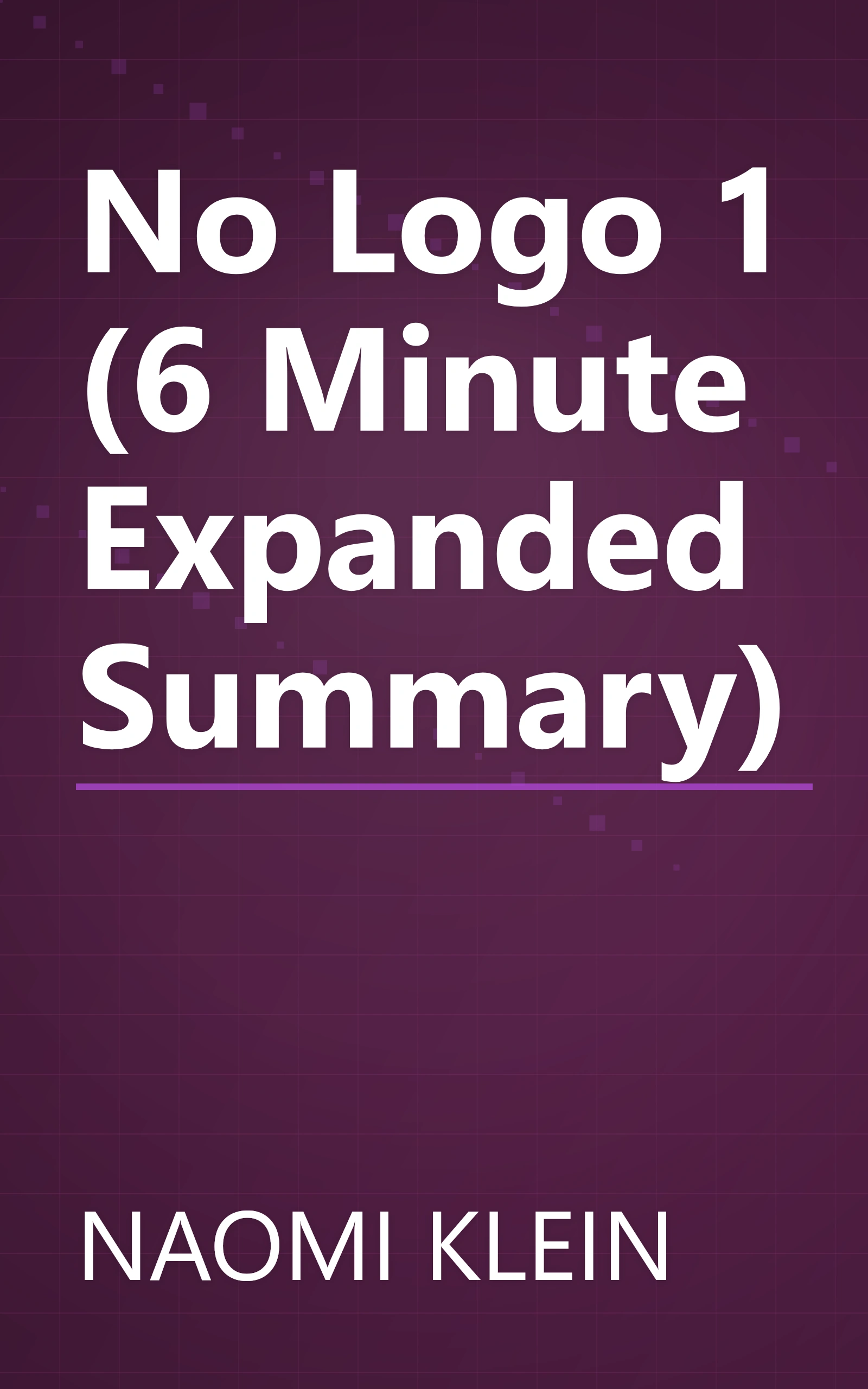 No Logo 1 (6 Minute   Expanded Summary) book cover