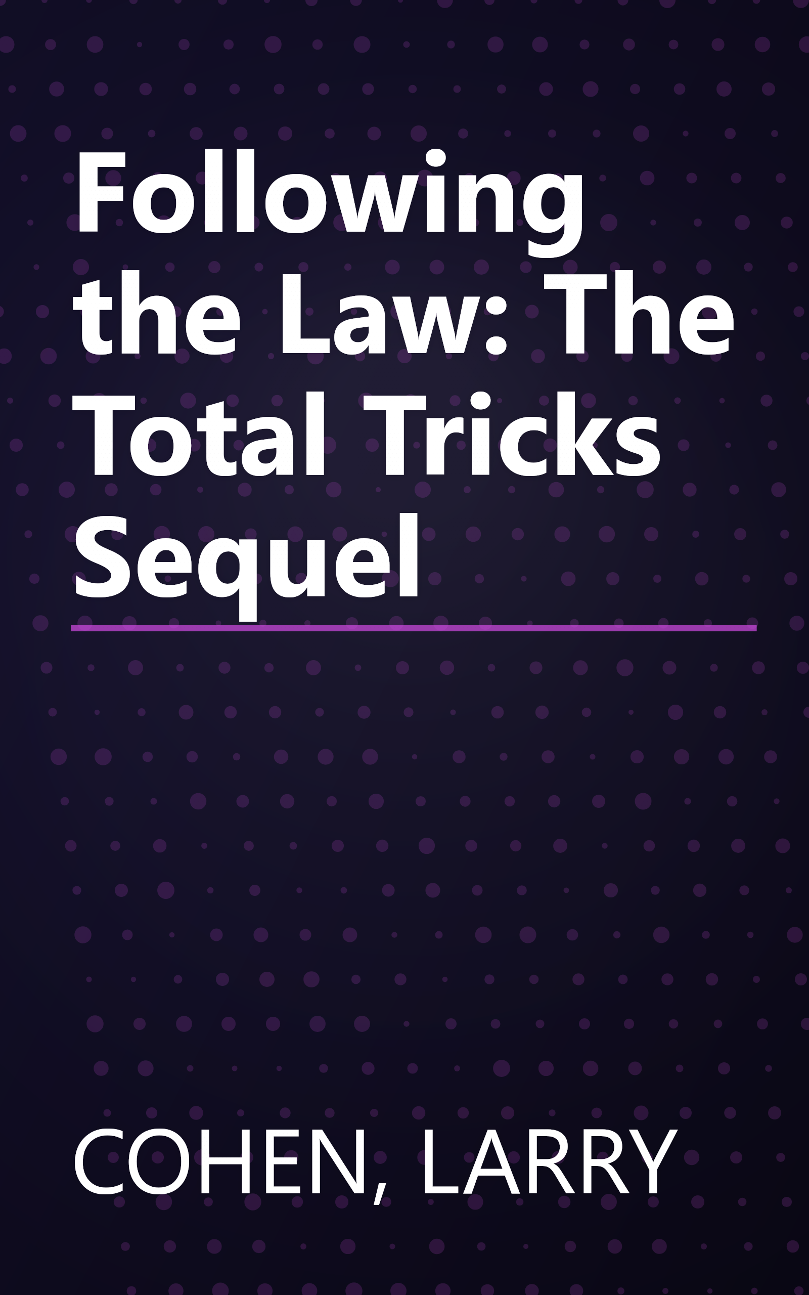 Following the Law: The Total Tricks Sequel book cover
