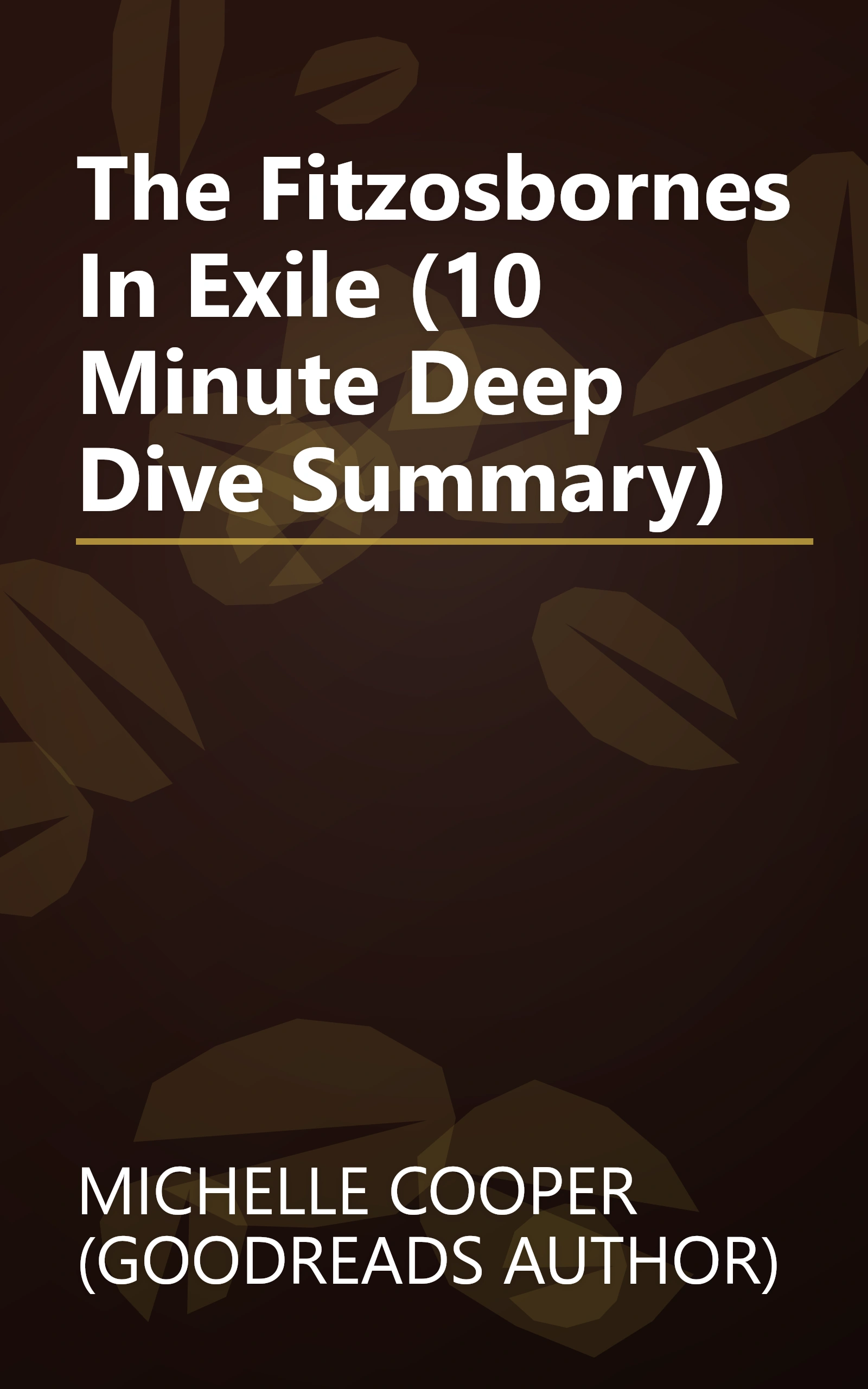 The Fitzosbornes In Exile (10 Minute   Deep Dive Summary) book cover