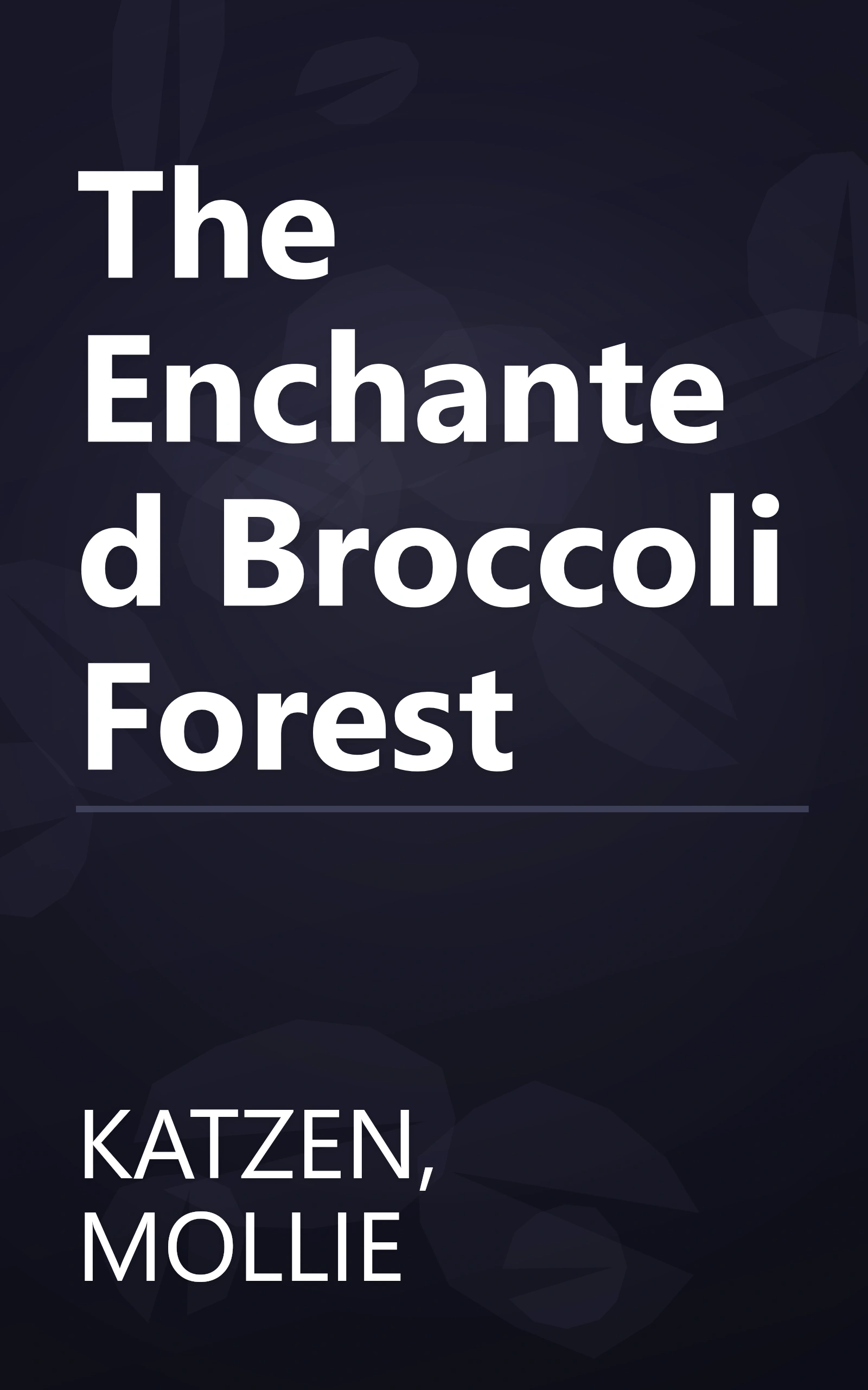 The Enchanted Broccoli Forest book cover