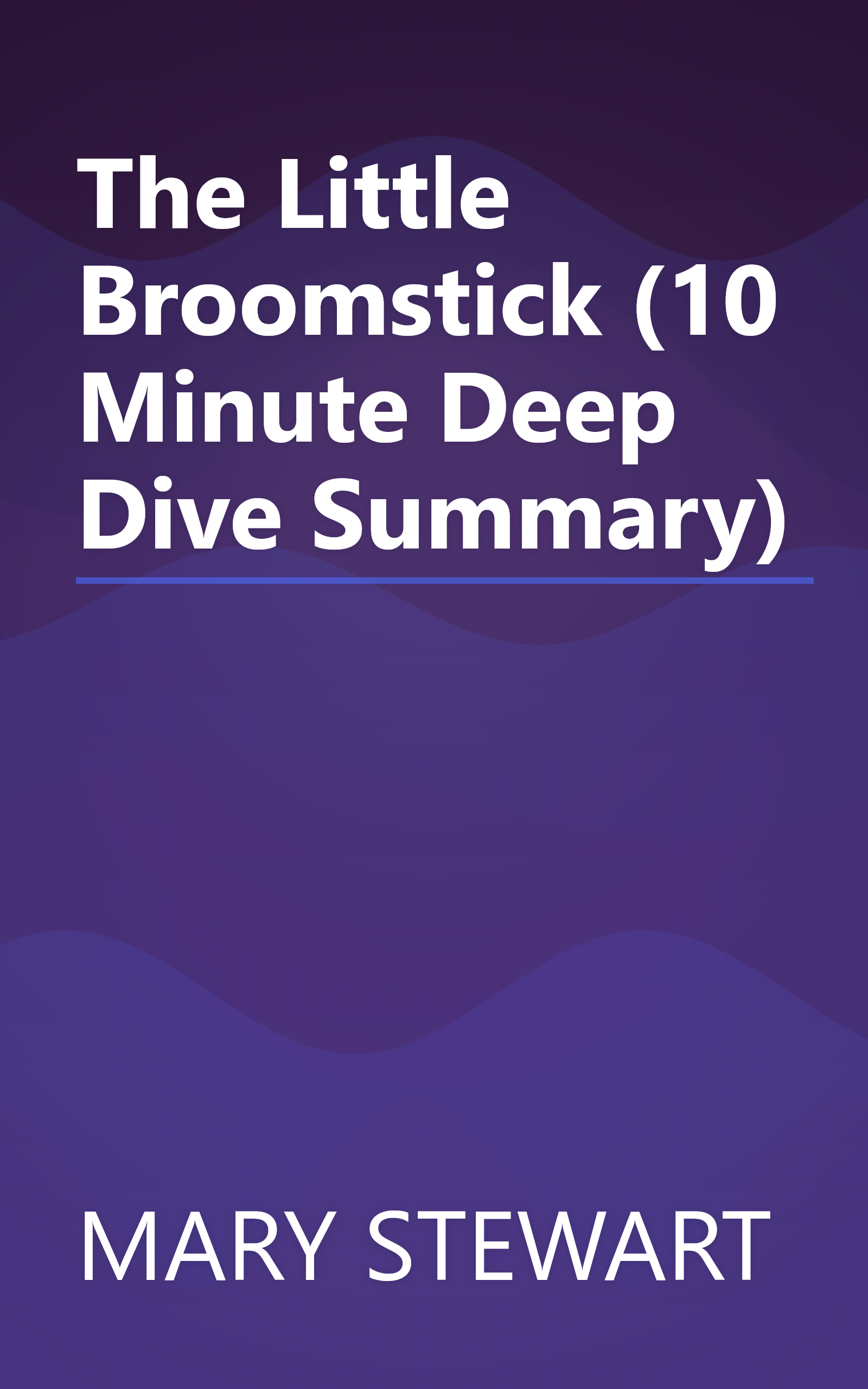 The Little Broomstick (10 Minute   Deep Dive Summary) book cover