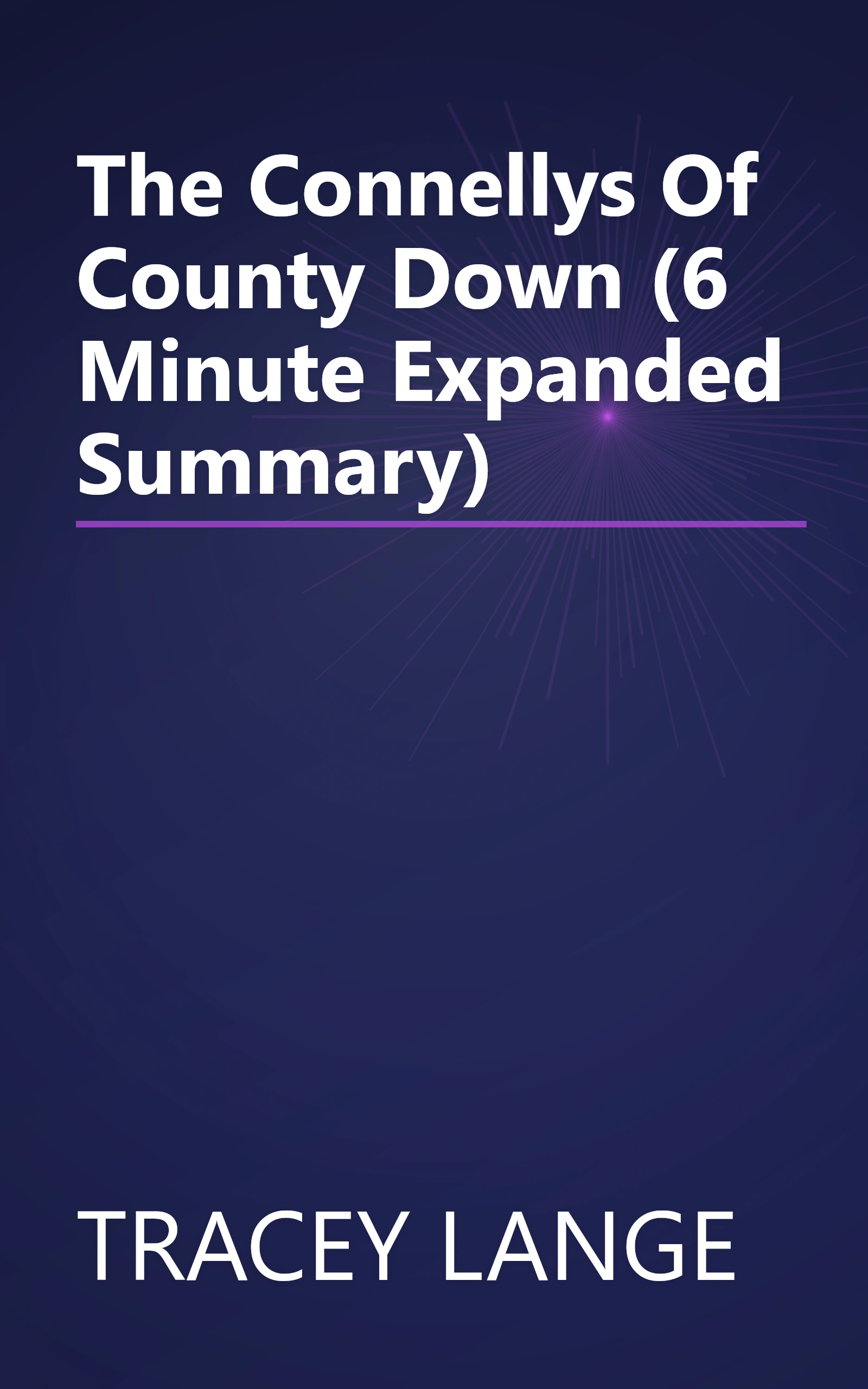 The Connellys Of County Down (6 Minute   Expanded Summary) book cover