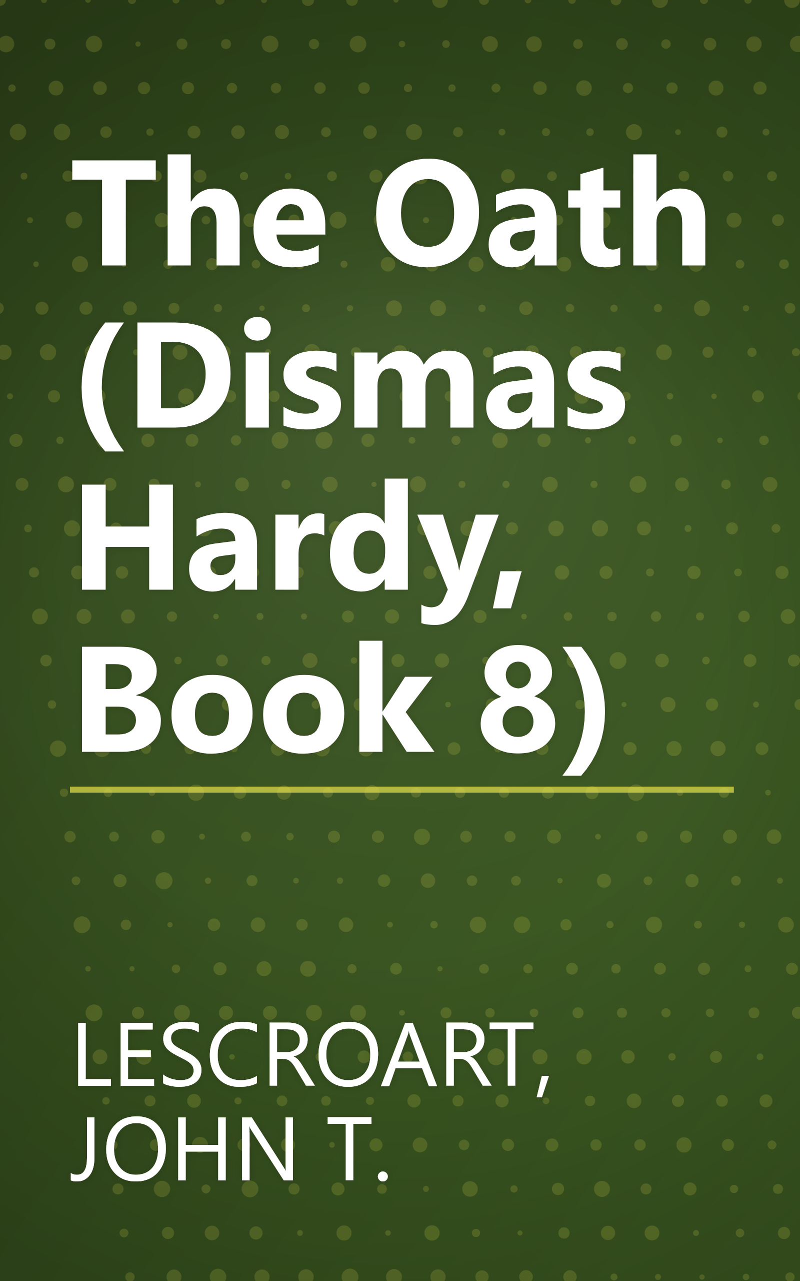 The Oath (Dismas Hardy, Book 8) book cover